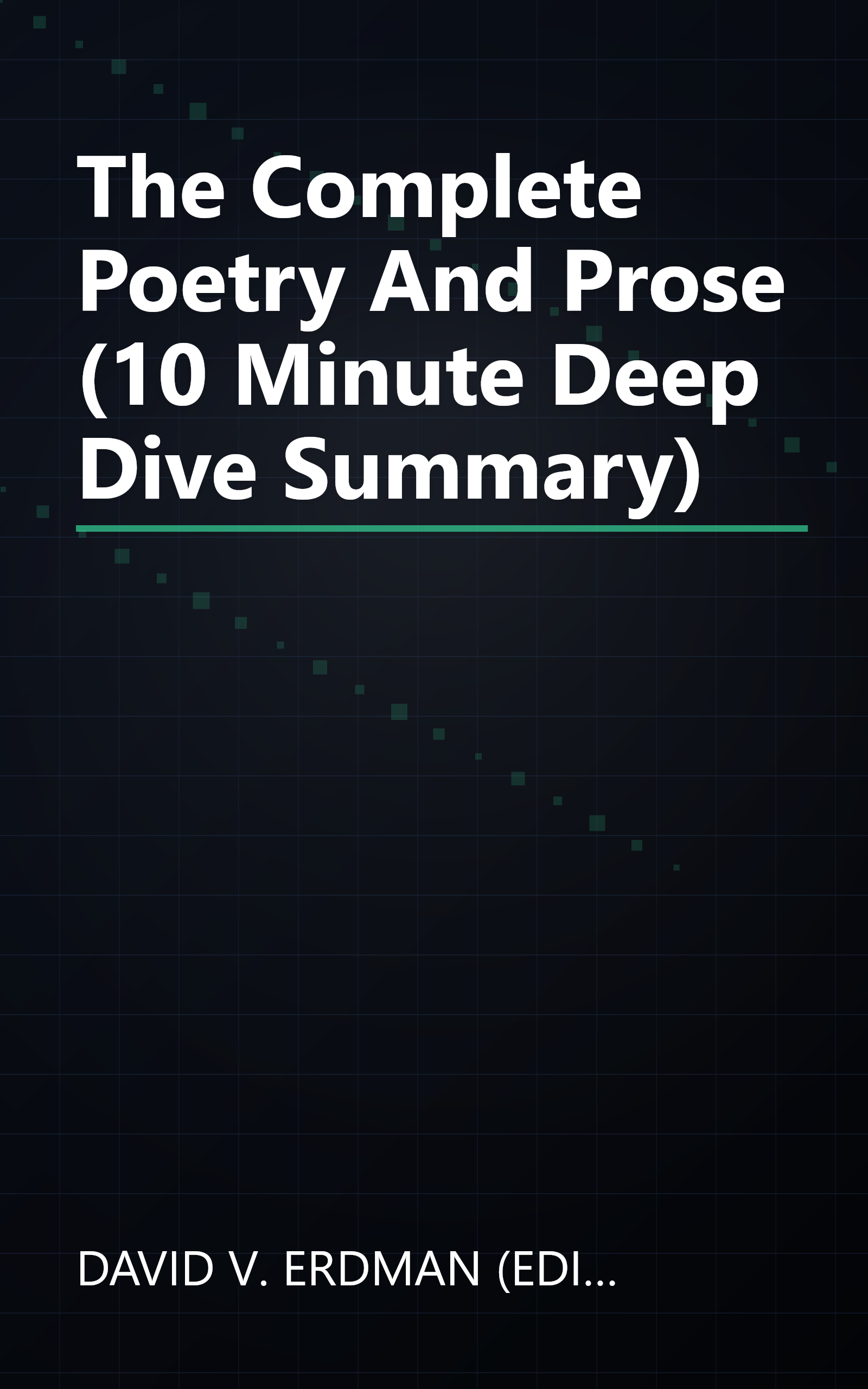 The Complete Poetry And Prose (10 Minute   Deep Dive Summary) book cover