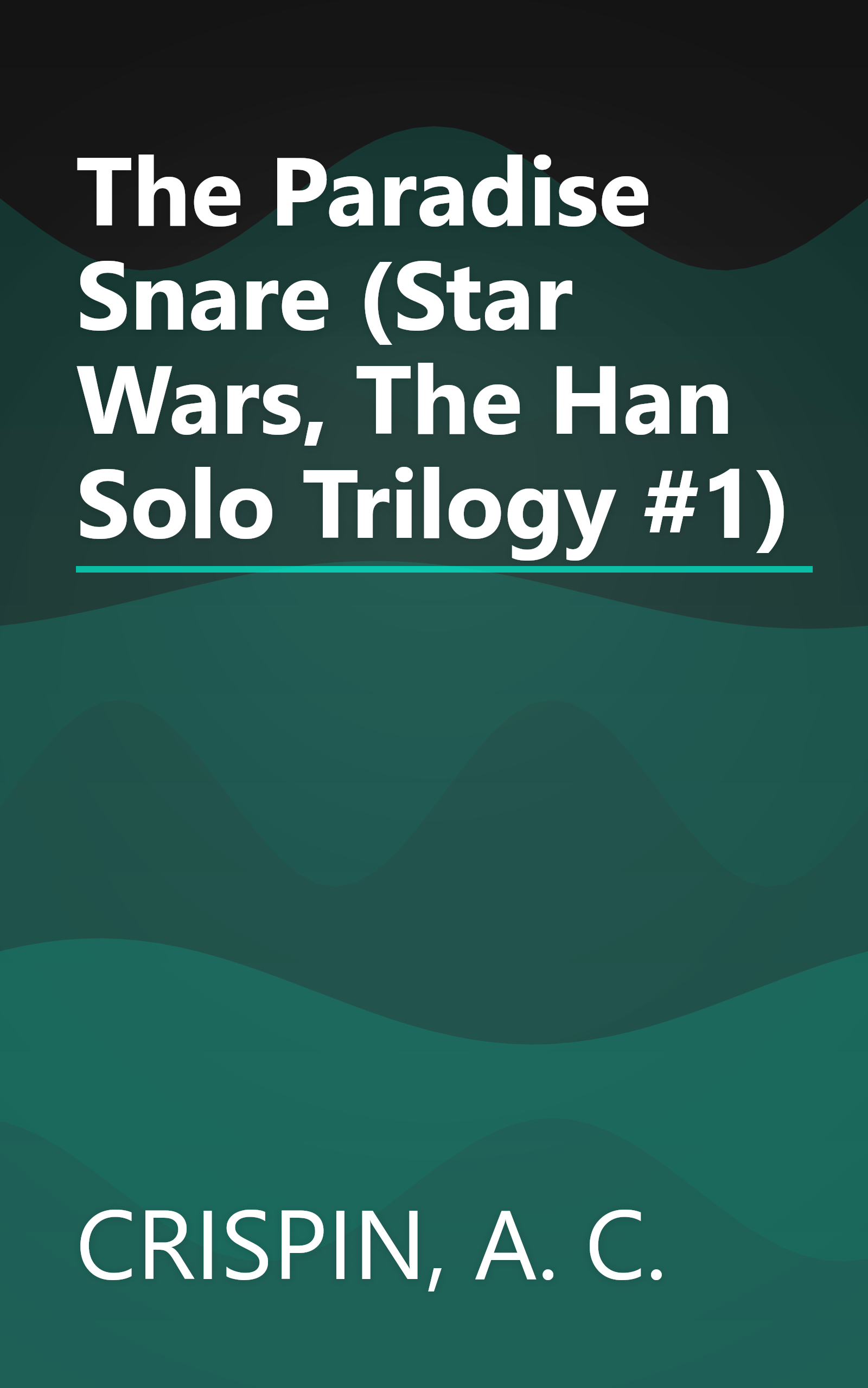 The Paradise Snare (Star Wars, The Han Solo Trilogy #1) book cover