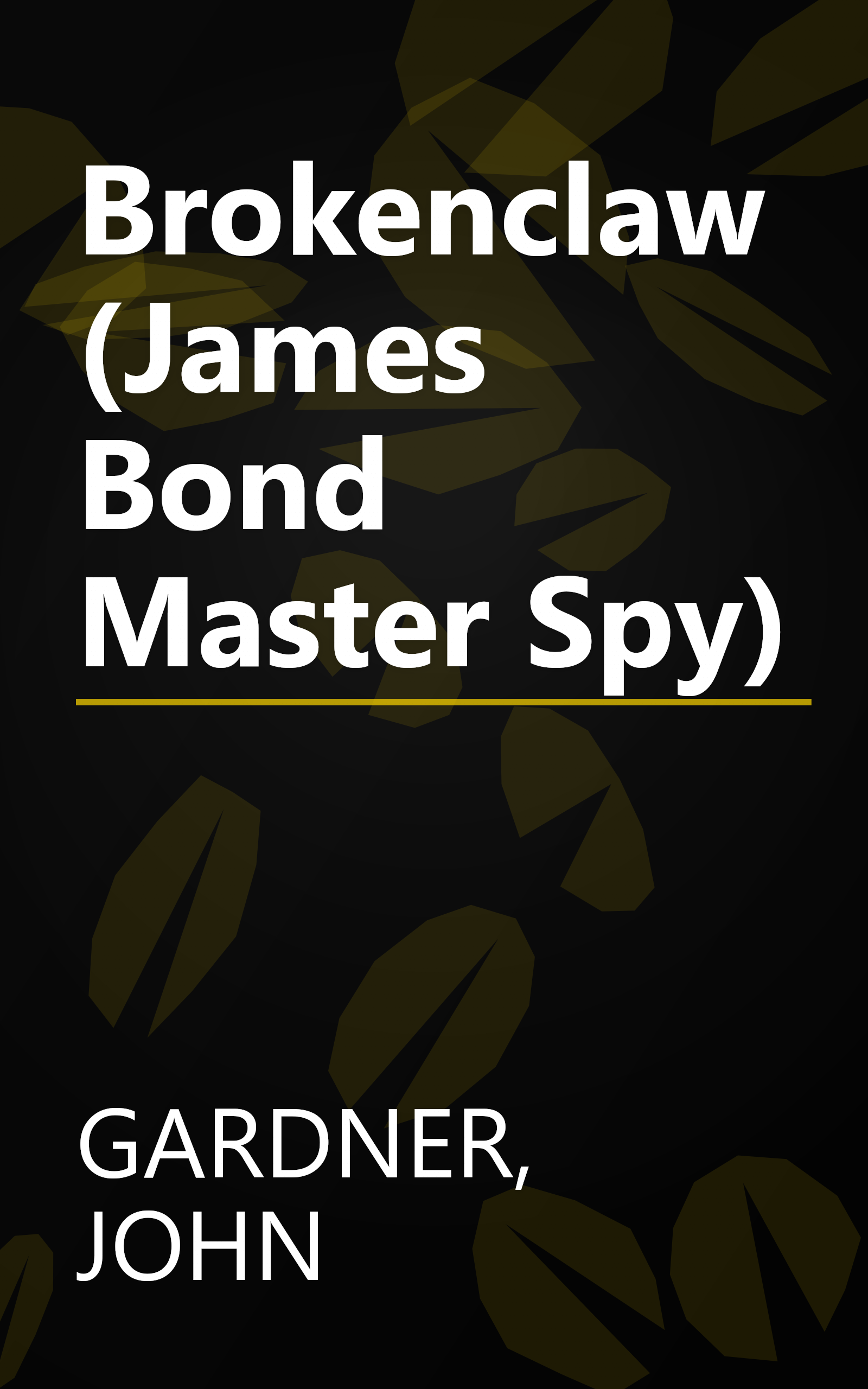 Brokenclaw (James Bond Master Spy) book cover