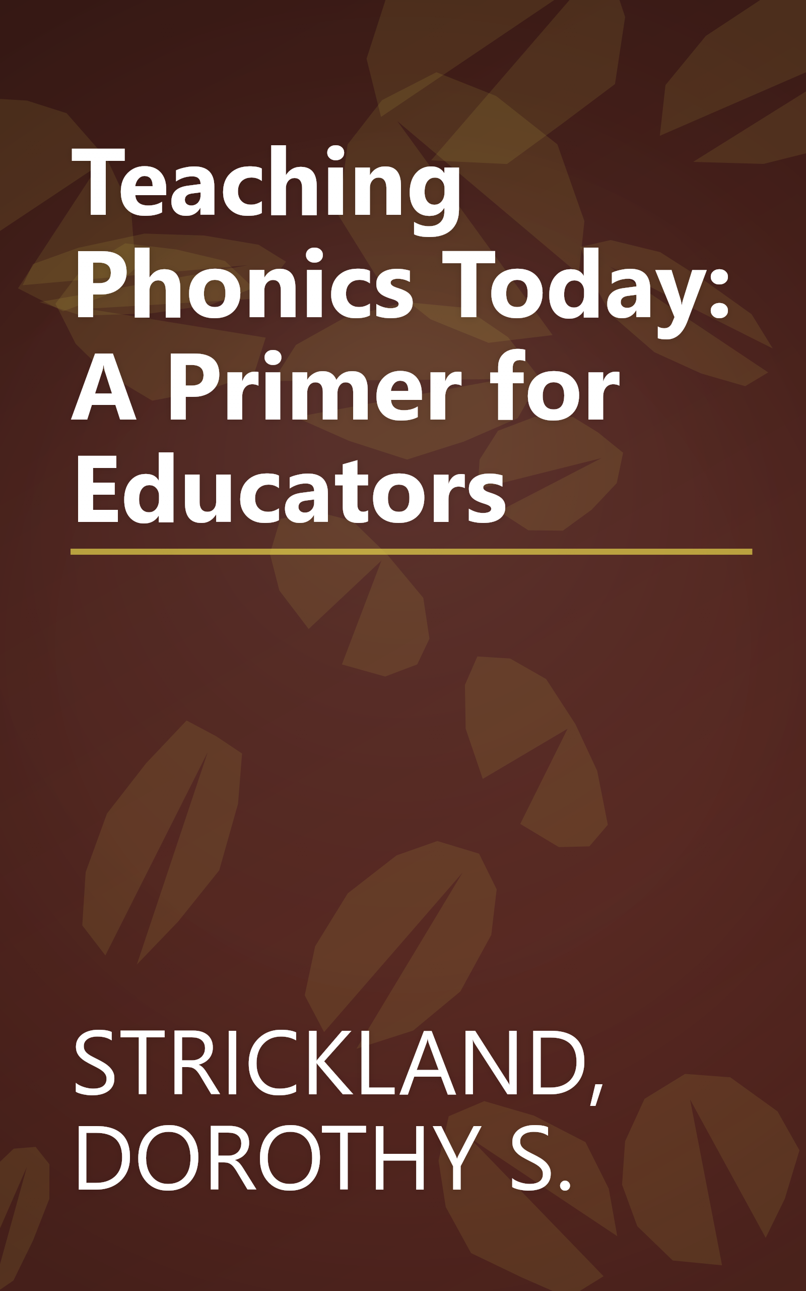 Teaching Phonics Today: A Primer for Educators book cover