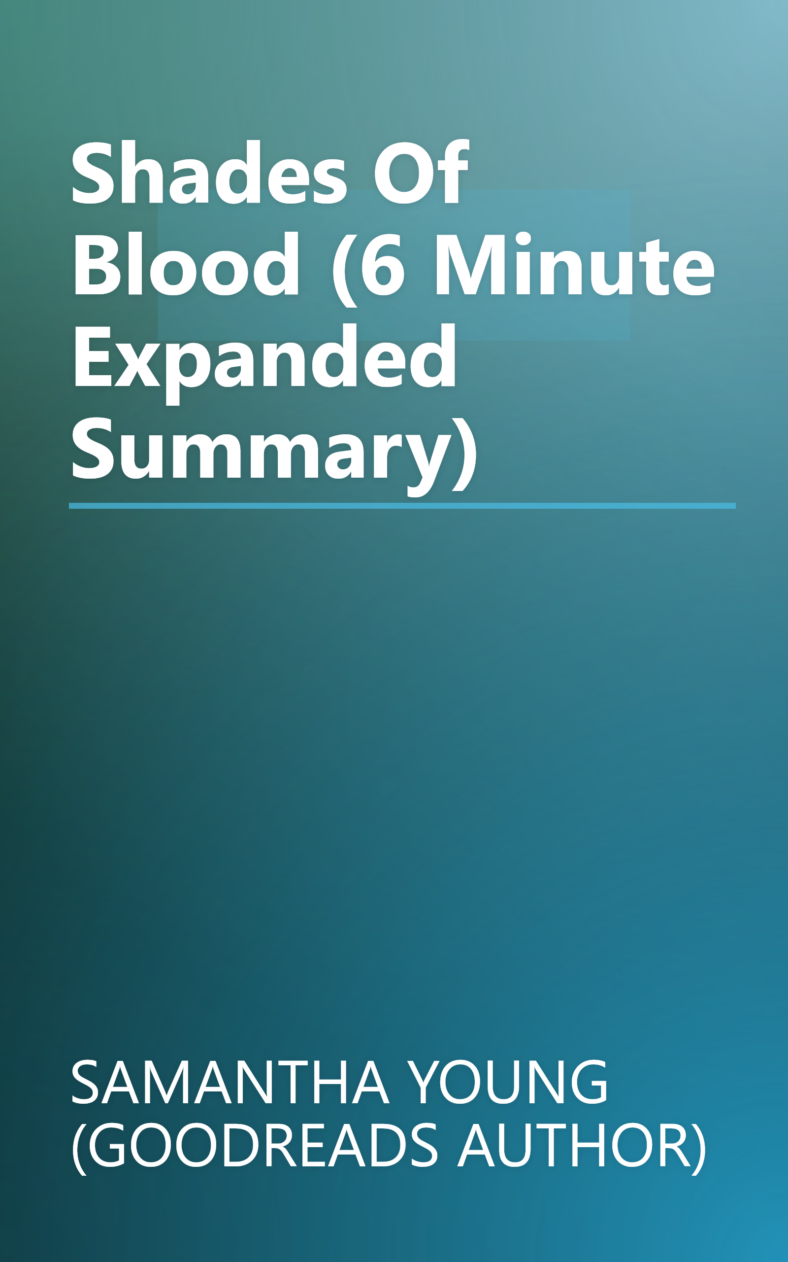 Shades Of Blood (6 Minute   Expanded Summary) book cover