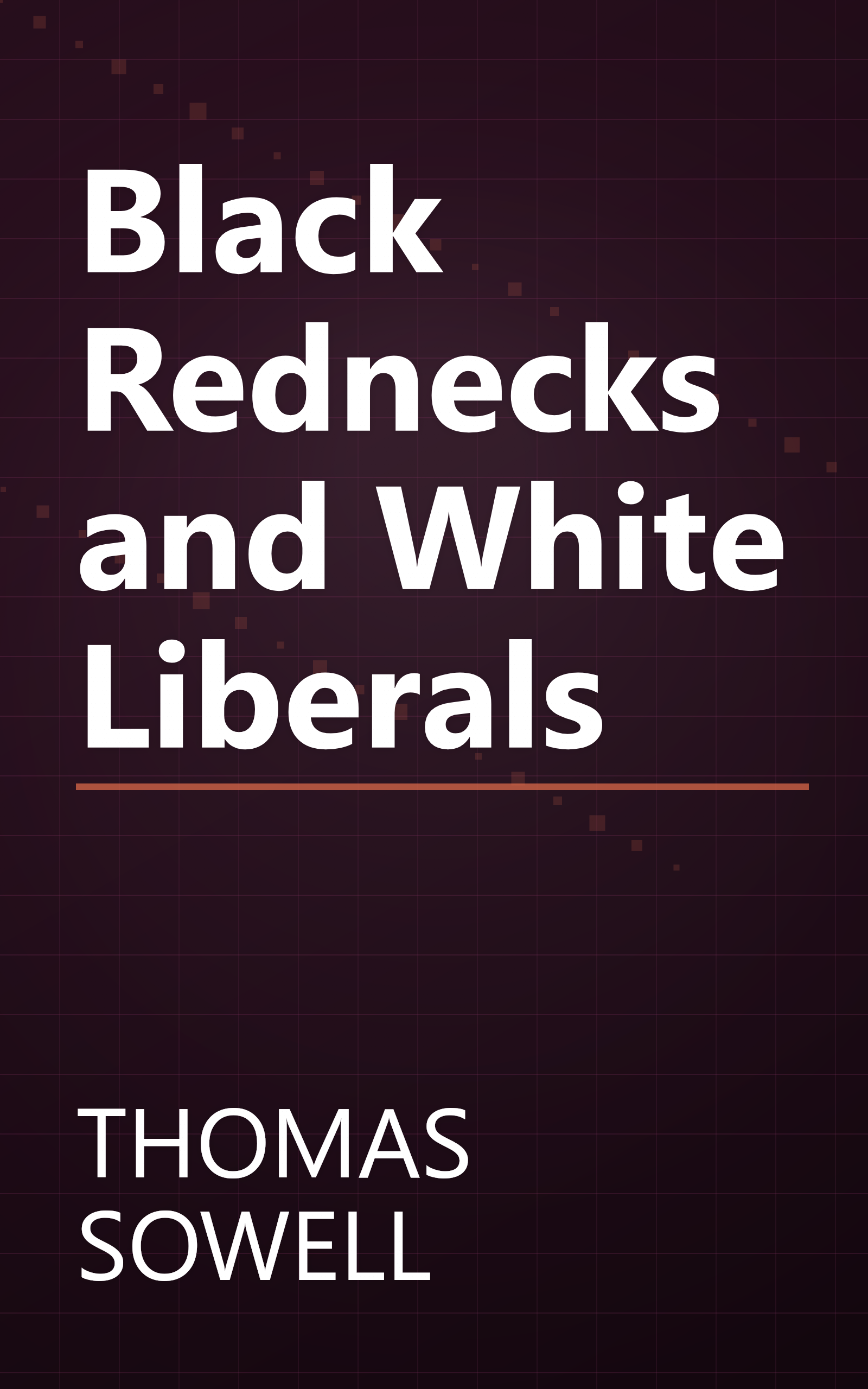 Black Rednecks and White Liberals book cover