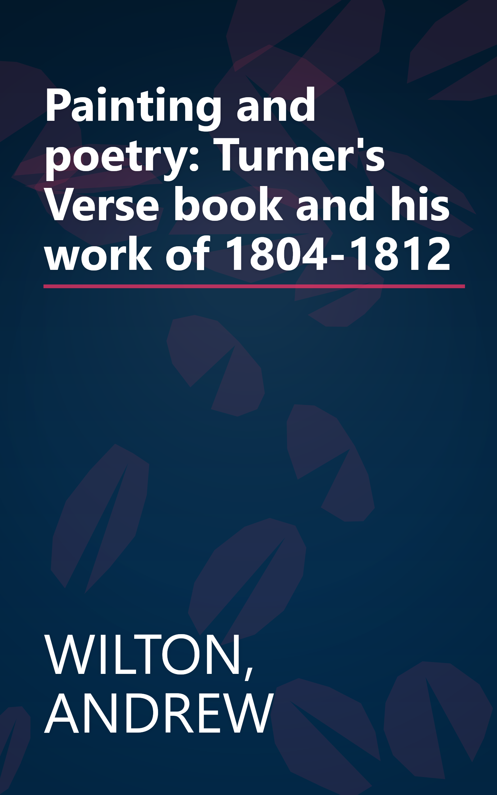 Painting and poetry: Turner's Verse book and his work of 1804-1812 book cover