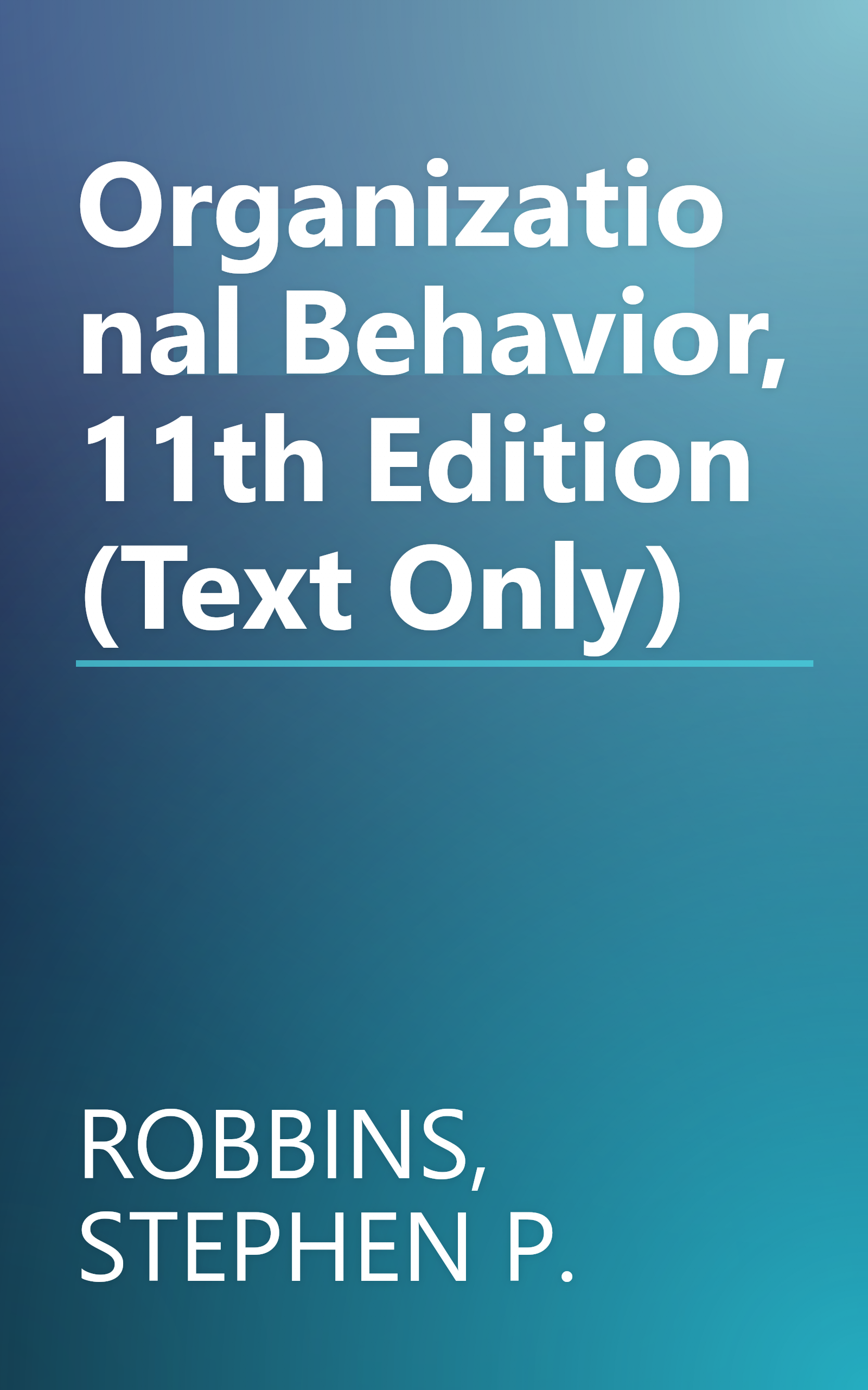 Organizational Behavior, 11th Edition (Text Only) book cover