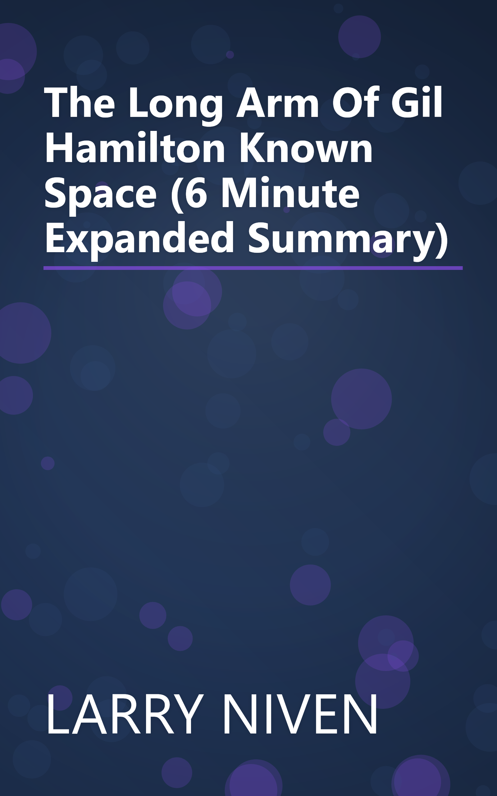 The Long Arm Of Gil Hamilton  Known Space  (6 Minute   Expanded Summary) book cover