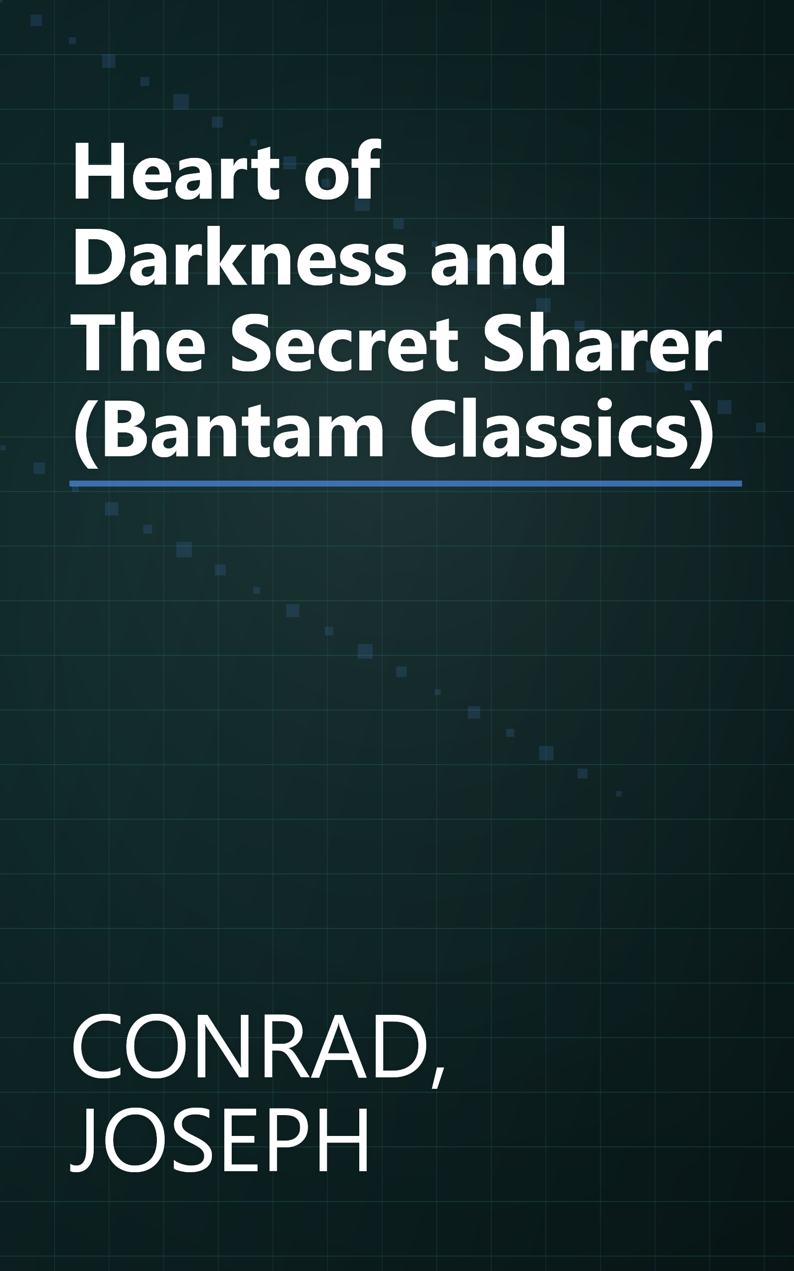 Heart of Darkness and The Secret Sharer (Bantam Classics) book cover