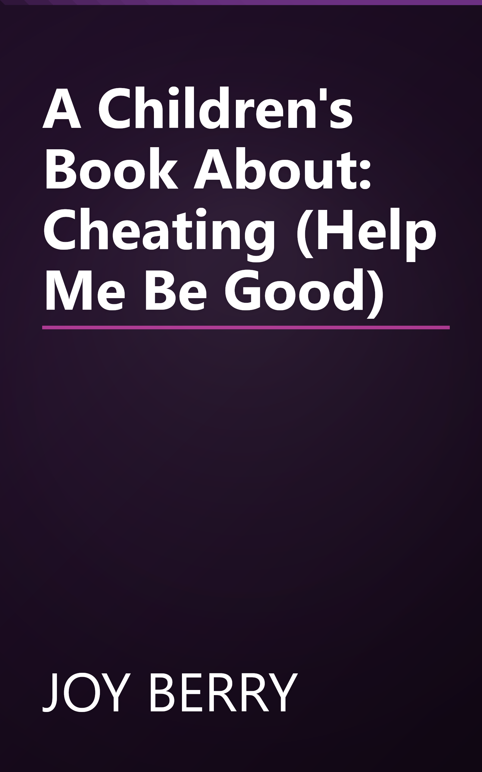 A Children's Book About: Cheating (Help Me Be Good) book cover