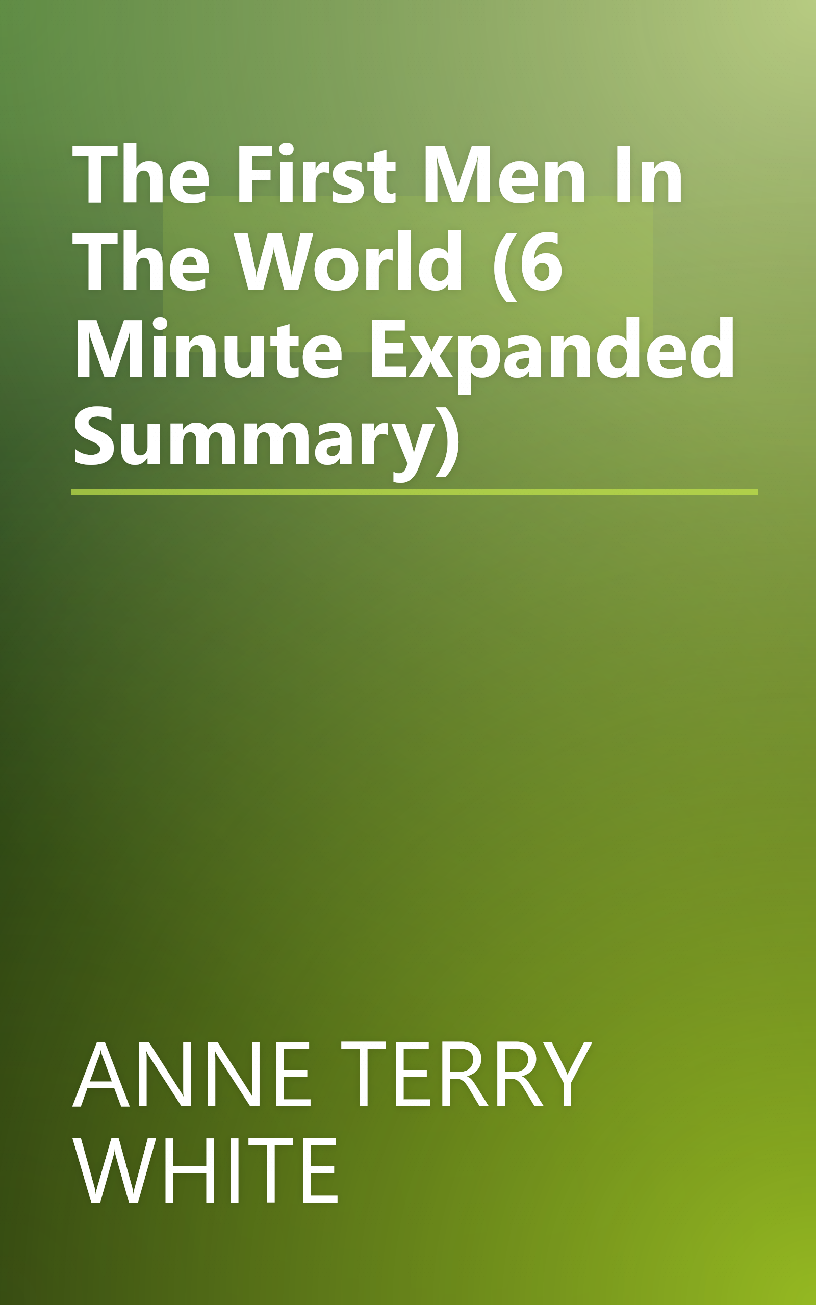 The First Men In The World (6 Minute   Expanded Summary) book cover