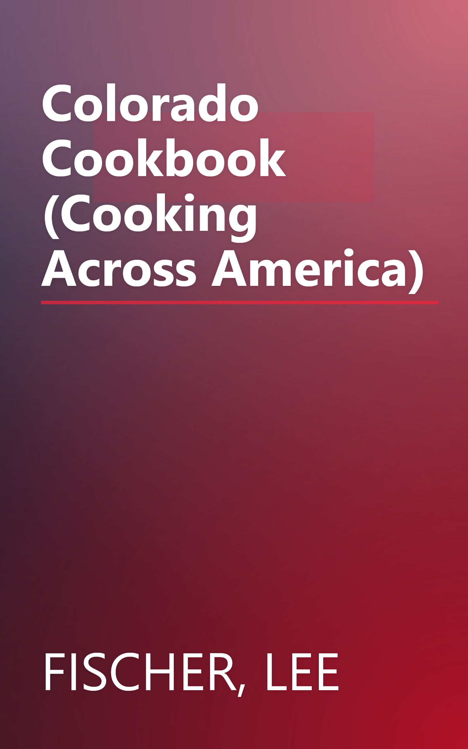 Colorado Cookbook (Cooking Across America) book cover
