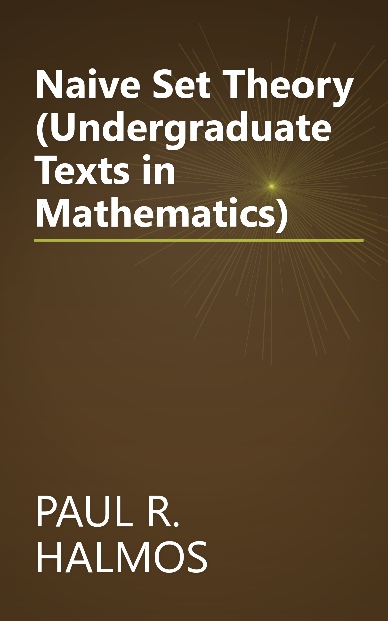 Naive Set Theory (Undergraduate Texts in Mathematics) book cover