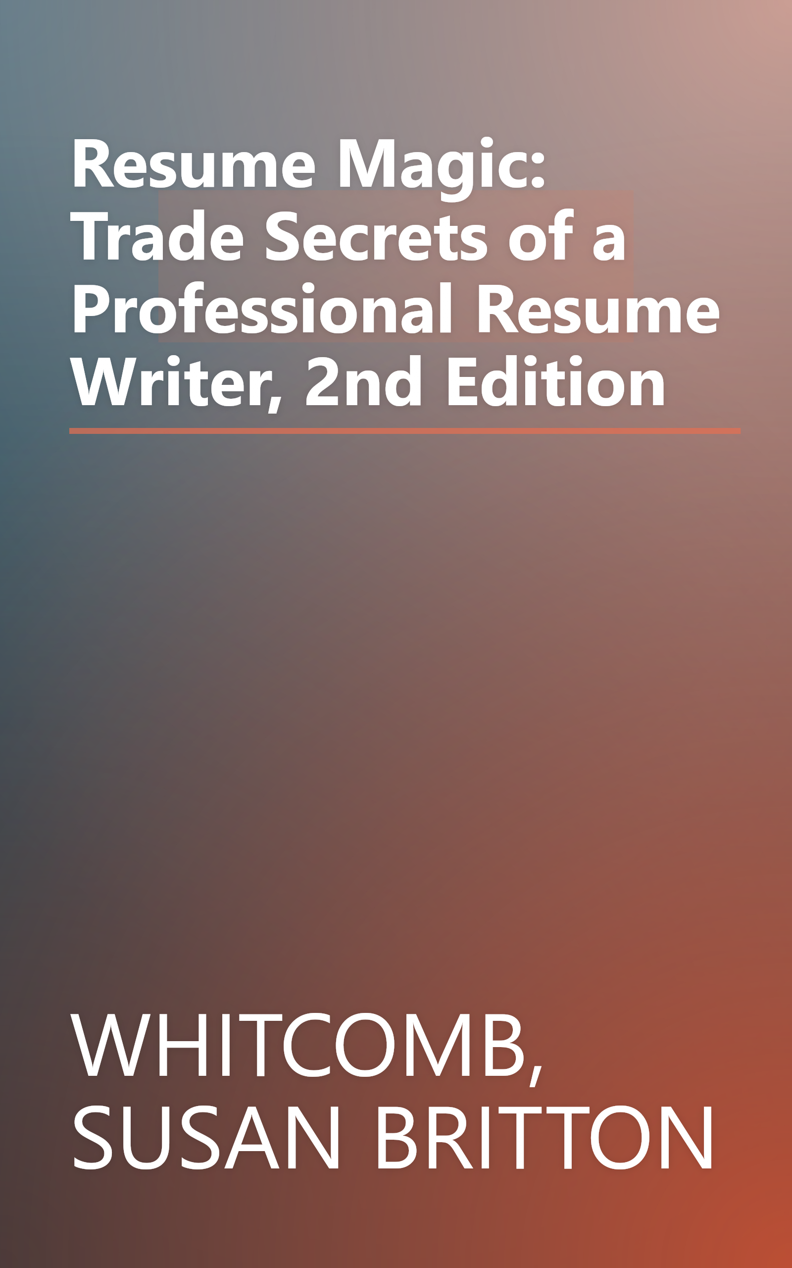 Resume Magic: Trade Secrets of a Professional Resume Writer, 2nd Edition book cover