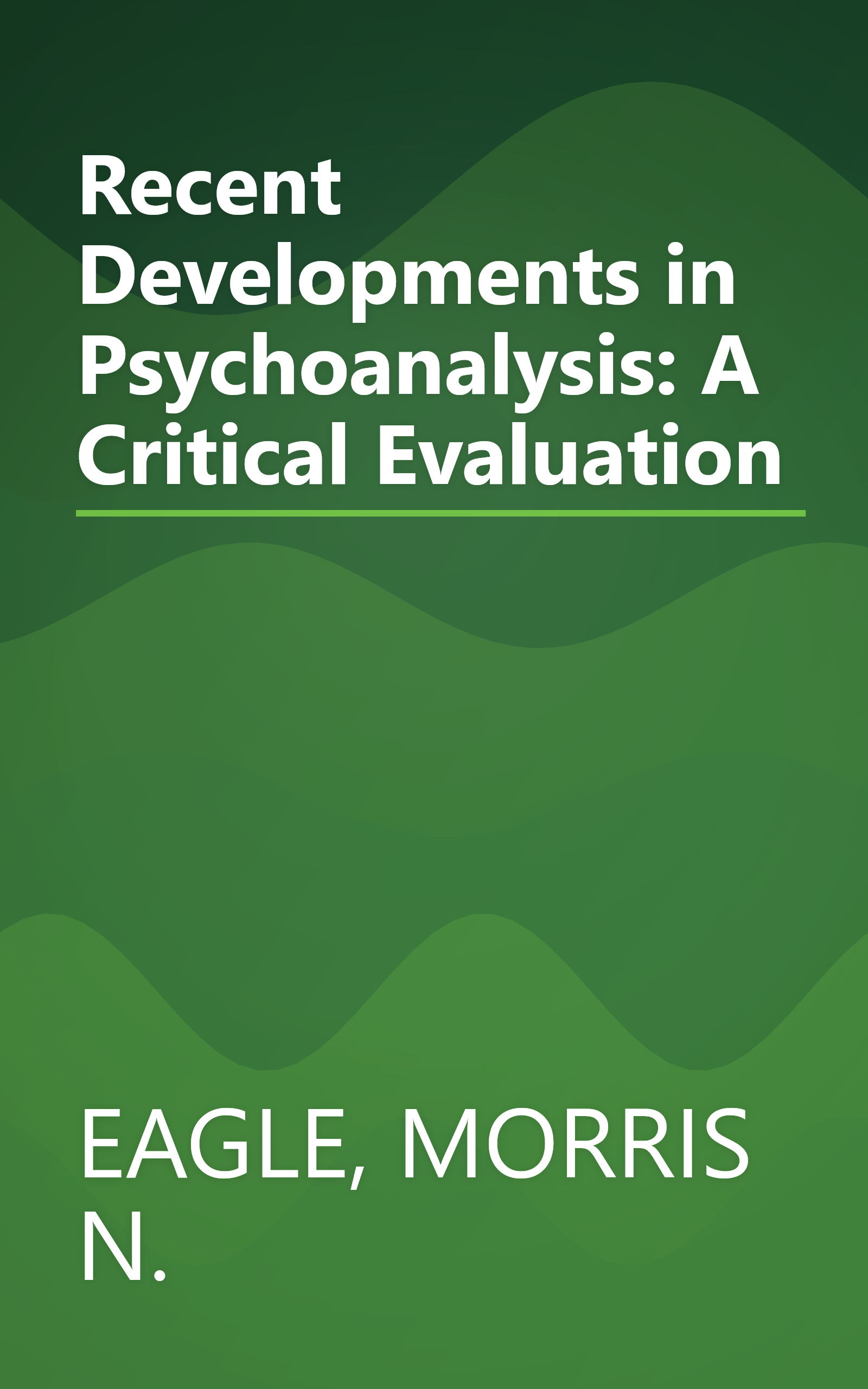 Recent Developments in Psychoanalysis: A Critical Evaluation book cover