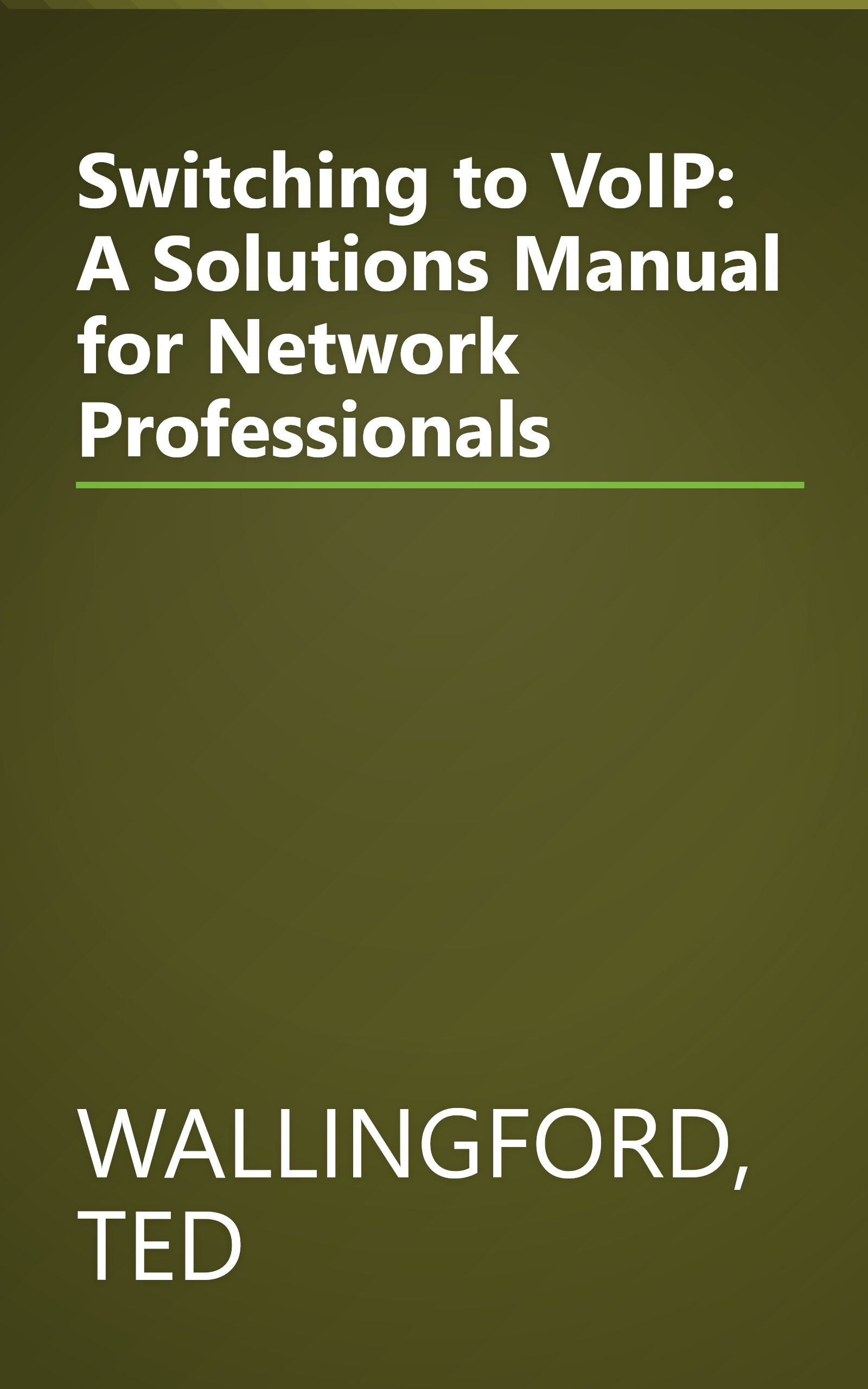 Switching to VoIP: A Solutions Manual for Network Professionals book cover