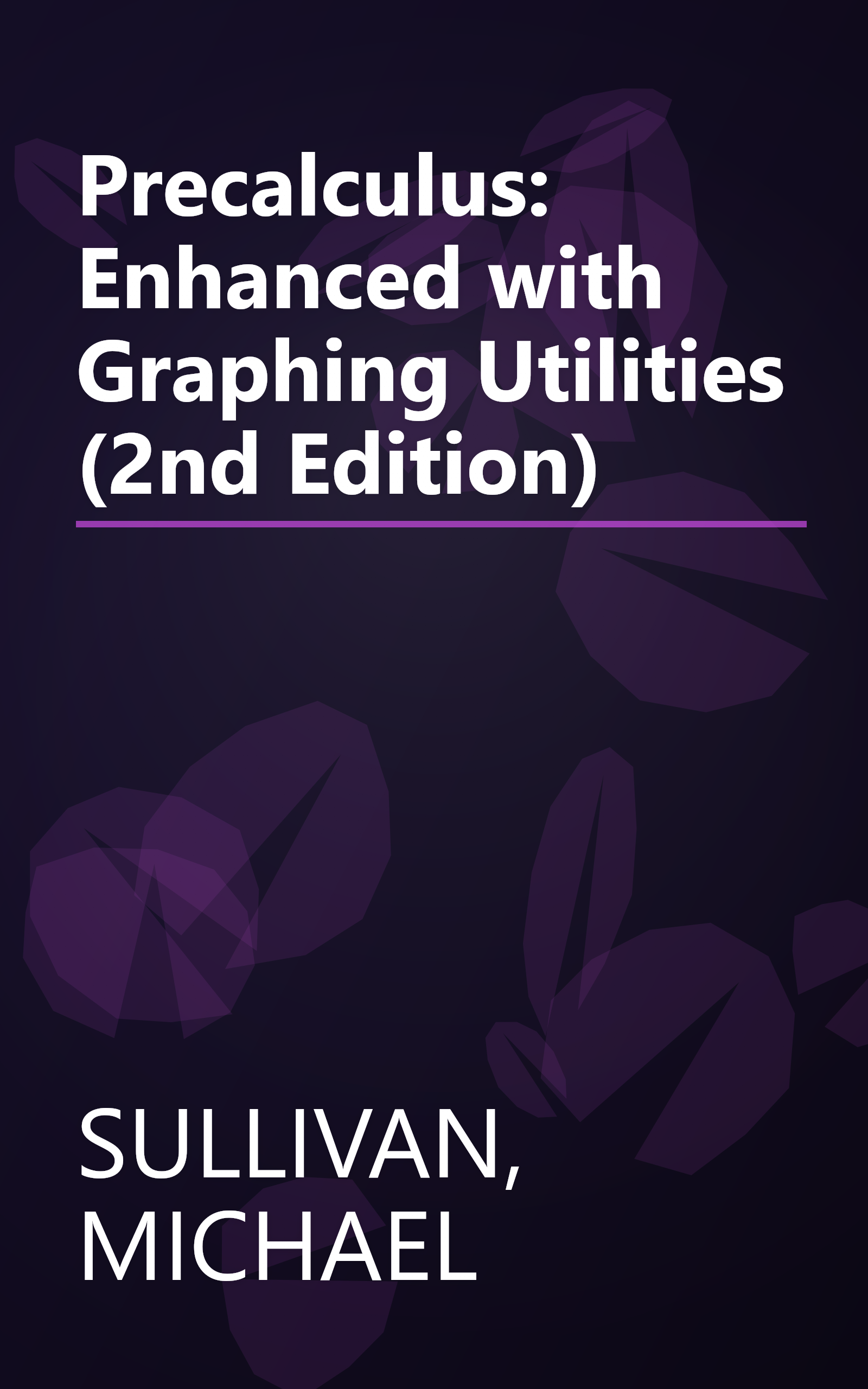 Precalculus: Enhanced with Graphing Utilities (2nd Edition) book cover