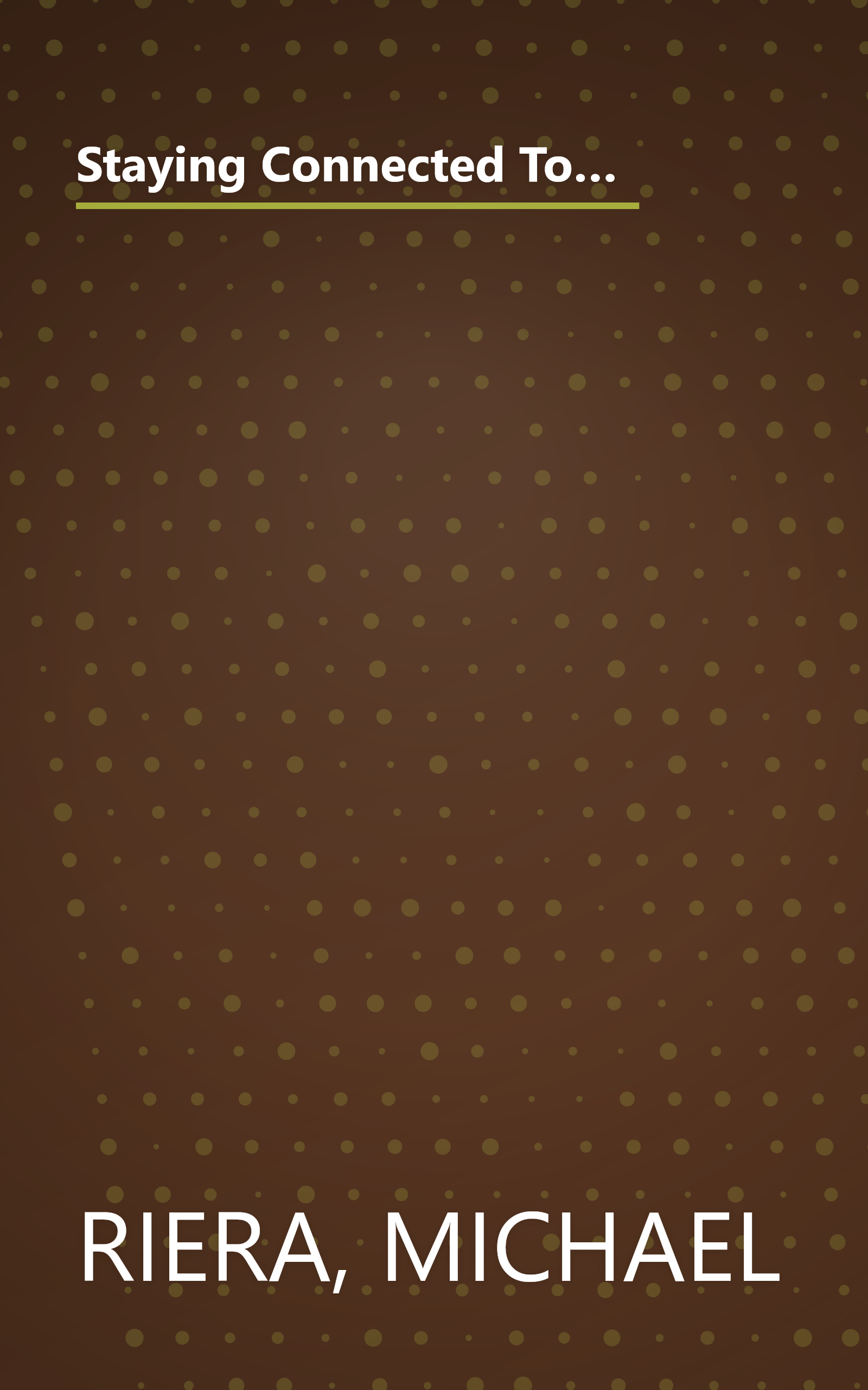 Staying Connected To Your Teenager: How To Keep Them Talking To You And How To Hear What They're Really Saying book cover