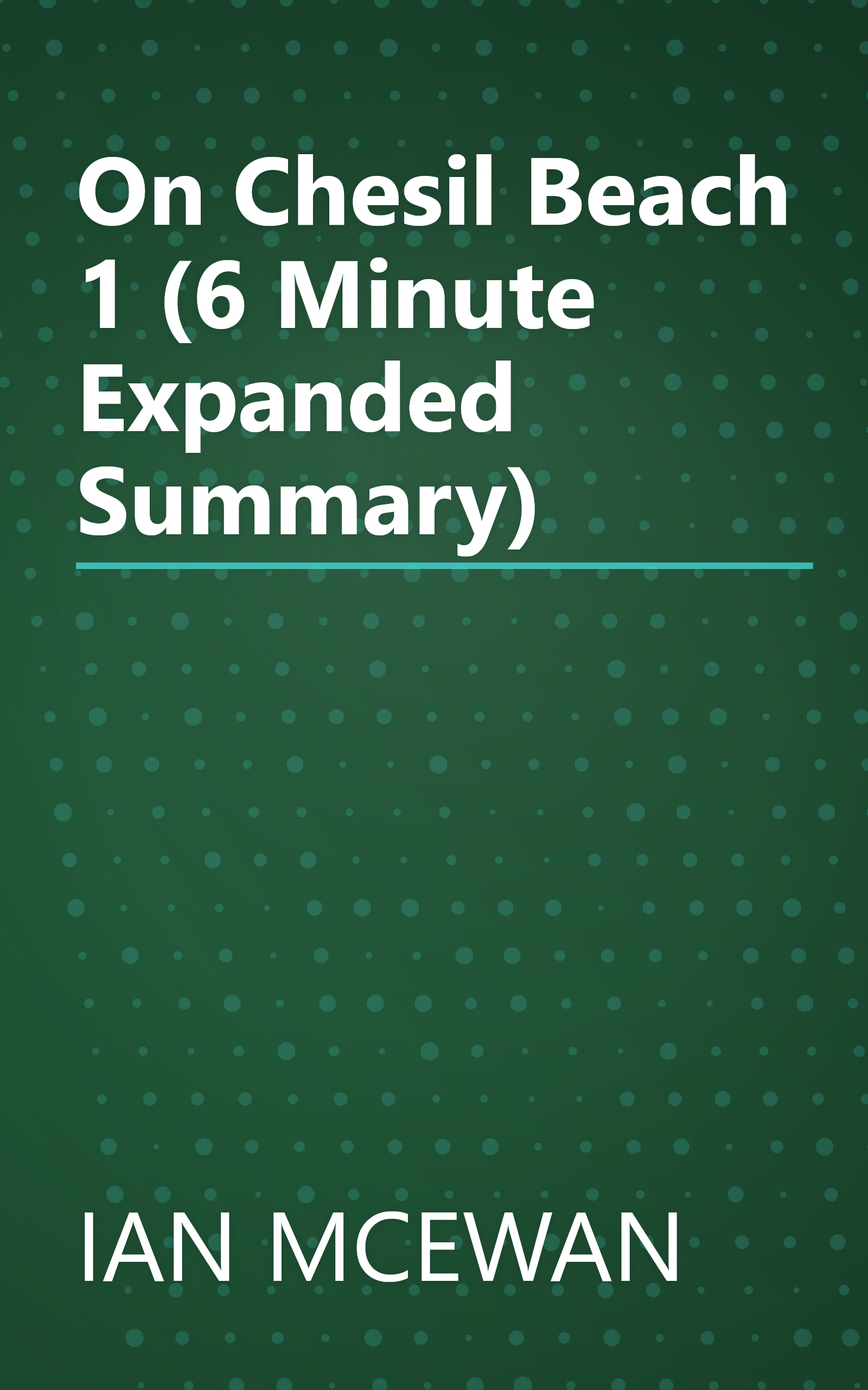 On Chesil Beach 1 (6 Minute   Expanded Summary) book cover