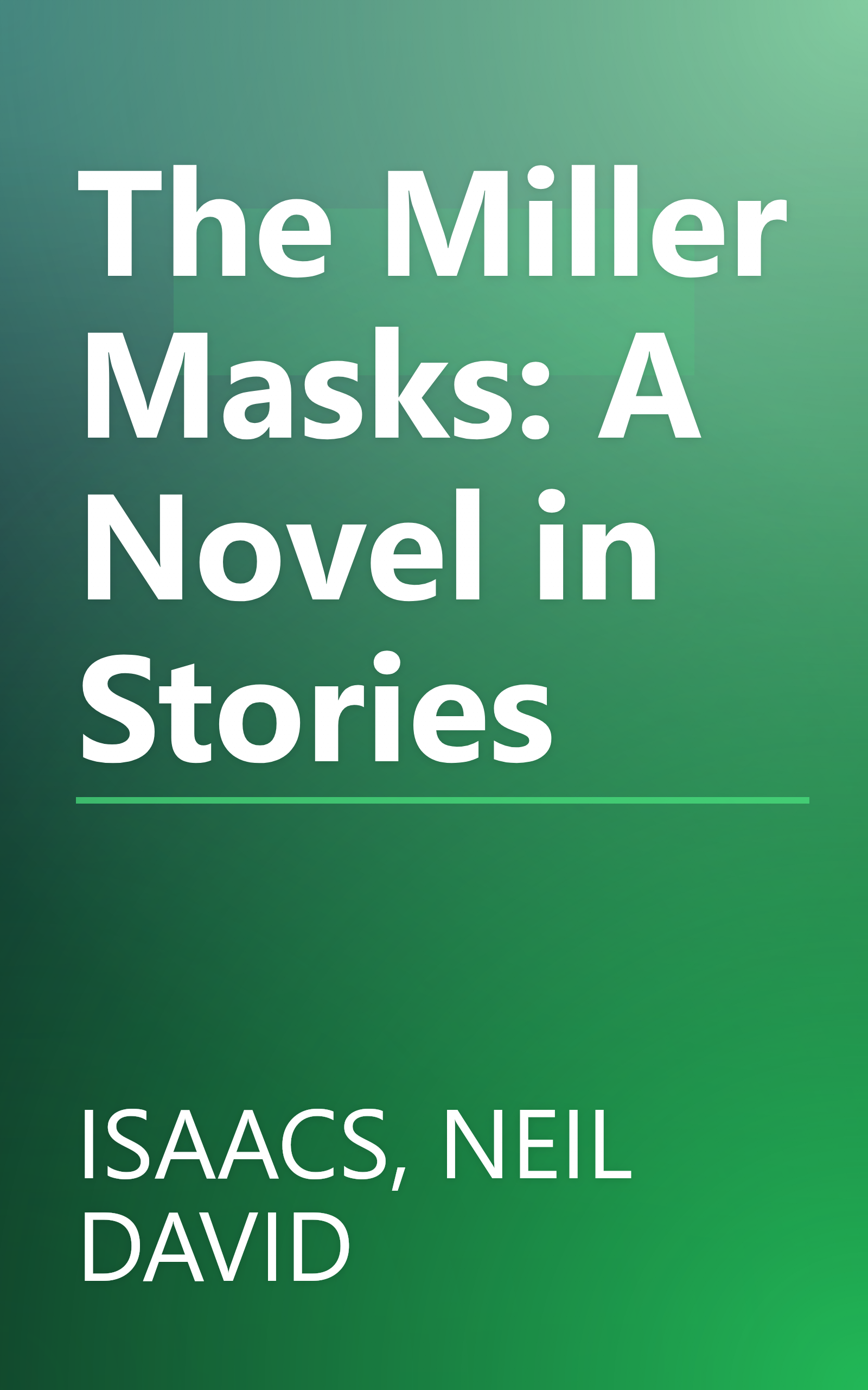 The Miller Masks: A Novel in Stories book cover
