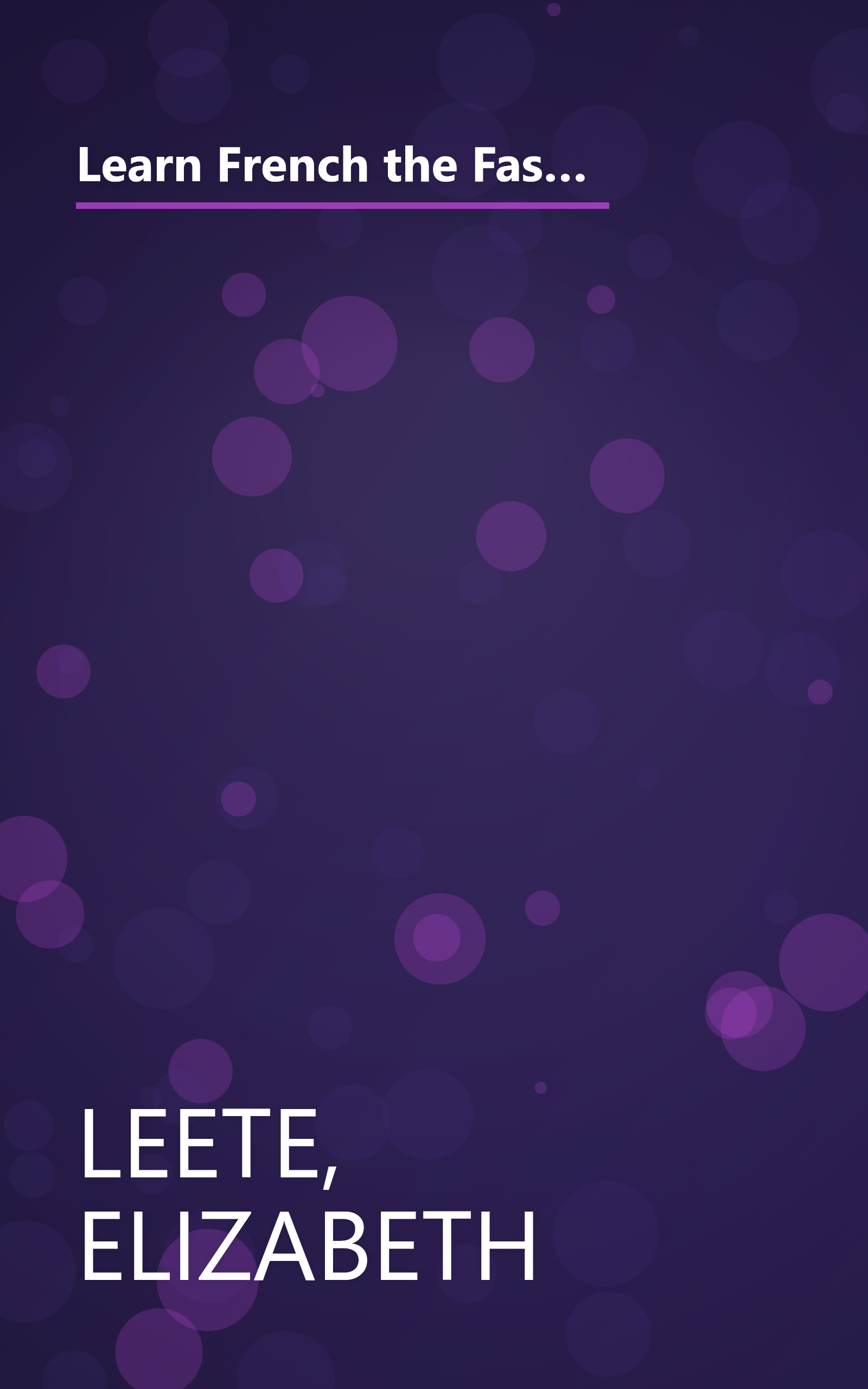 Learn French the Fast and Fun Way/With Pull-Out Bilingual Dictionary (Learn the Fast & Fun Way) (English and French Edition) book cover