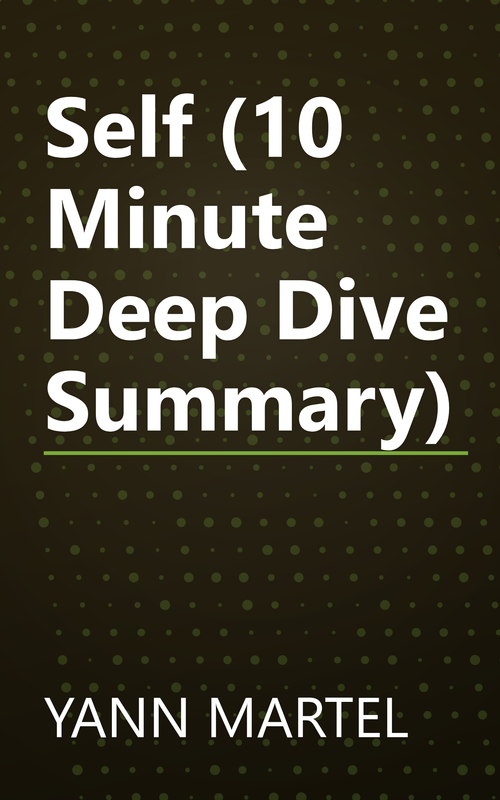 Self (10 Minute   Deep Dive Summary) book cover