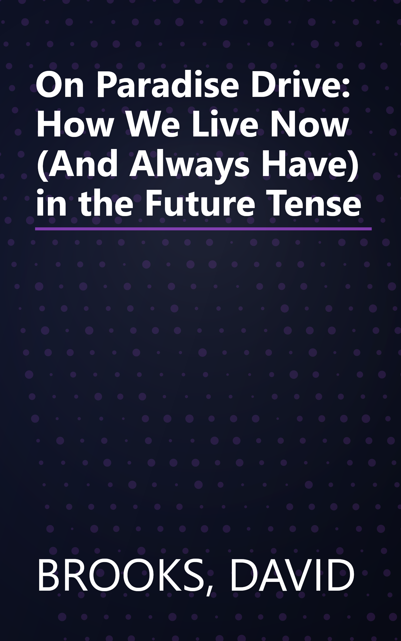 On Paradise Drive: How We Live Now (And Always Have) in the Future Tense book cover