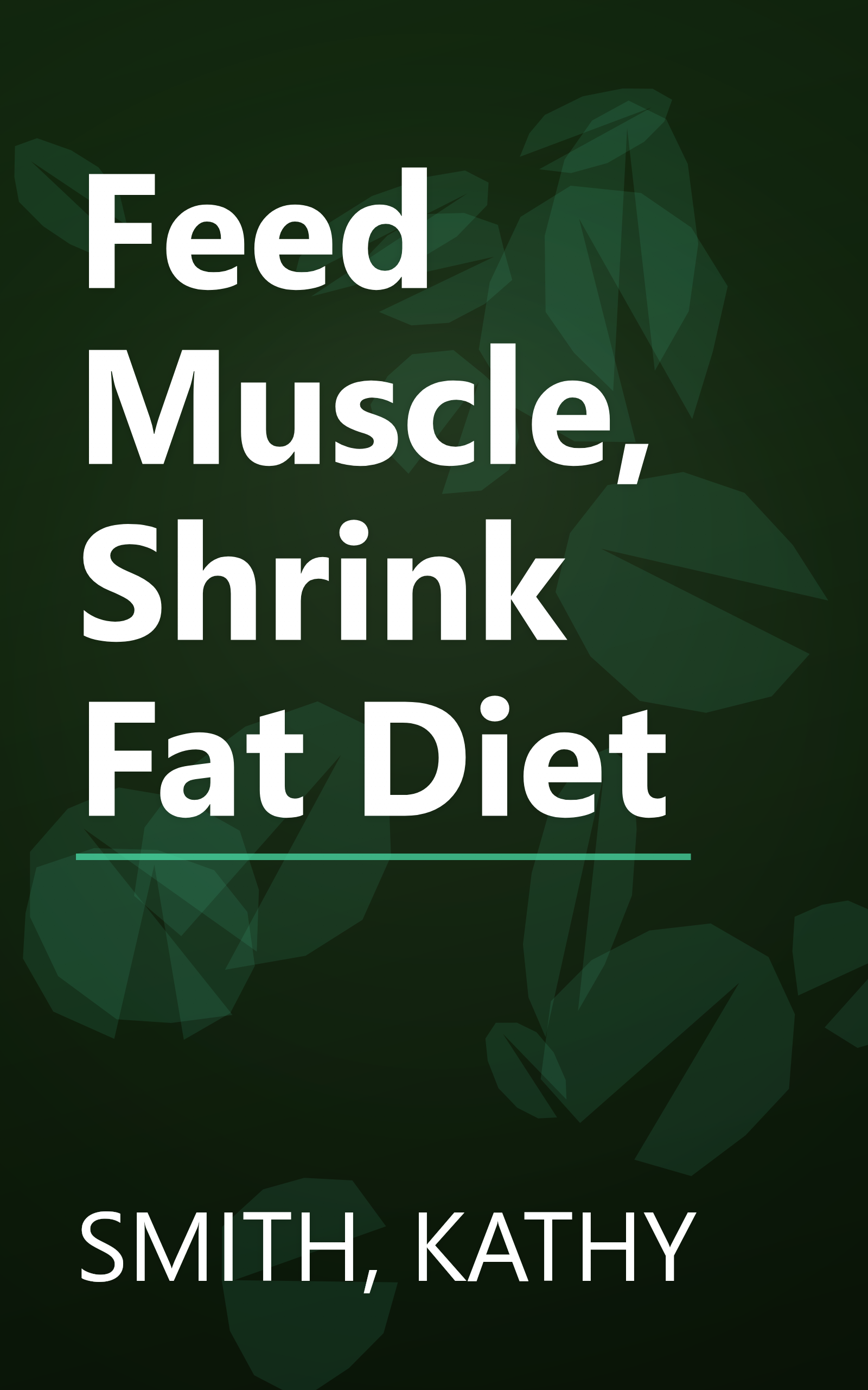 Feed Muscle, Shrink Fat Diet book cover