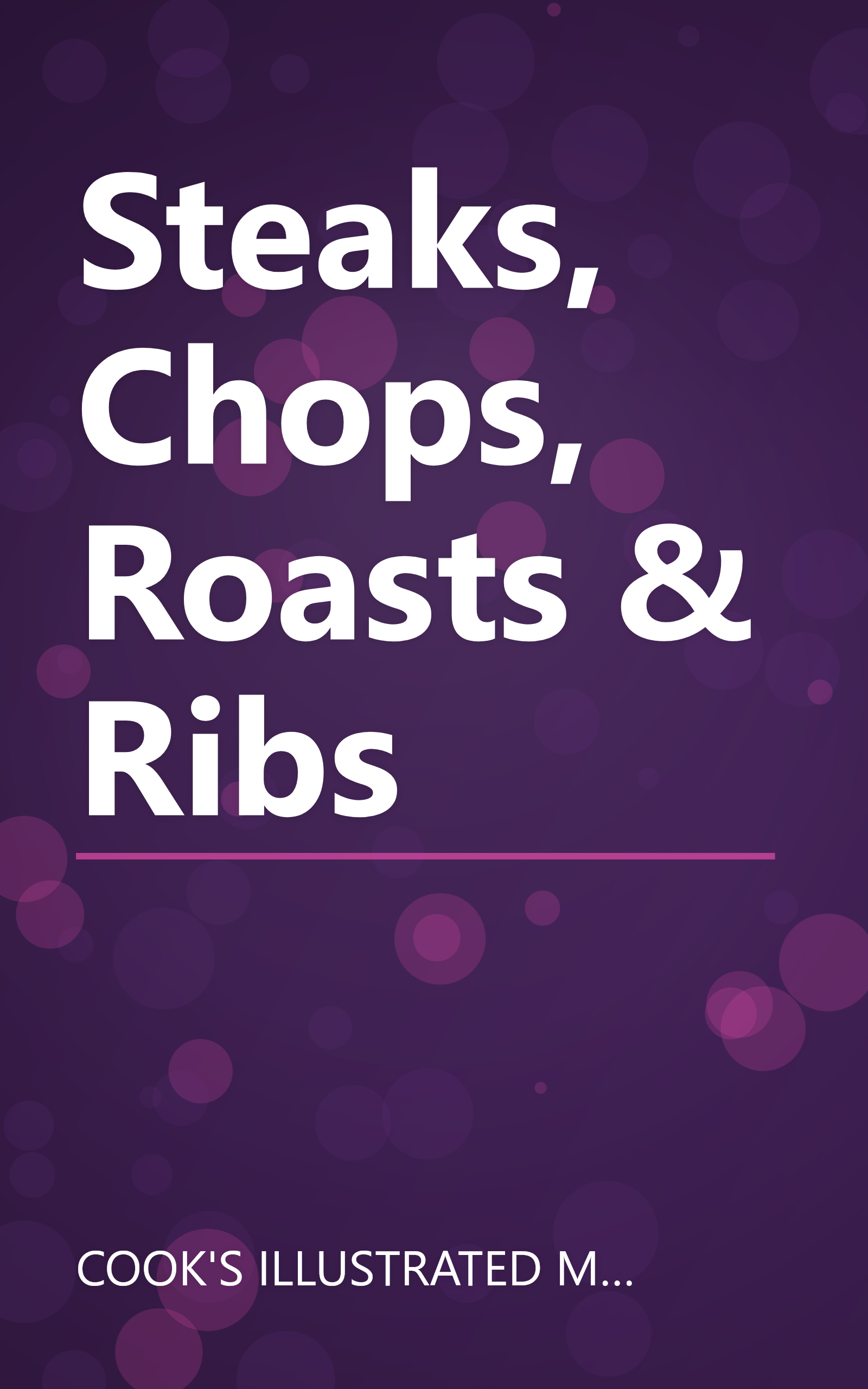 Steaks, Chops, Roasts & Ribs book cover