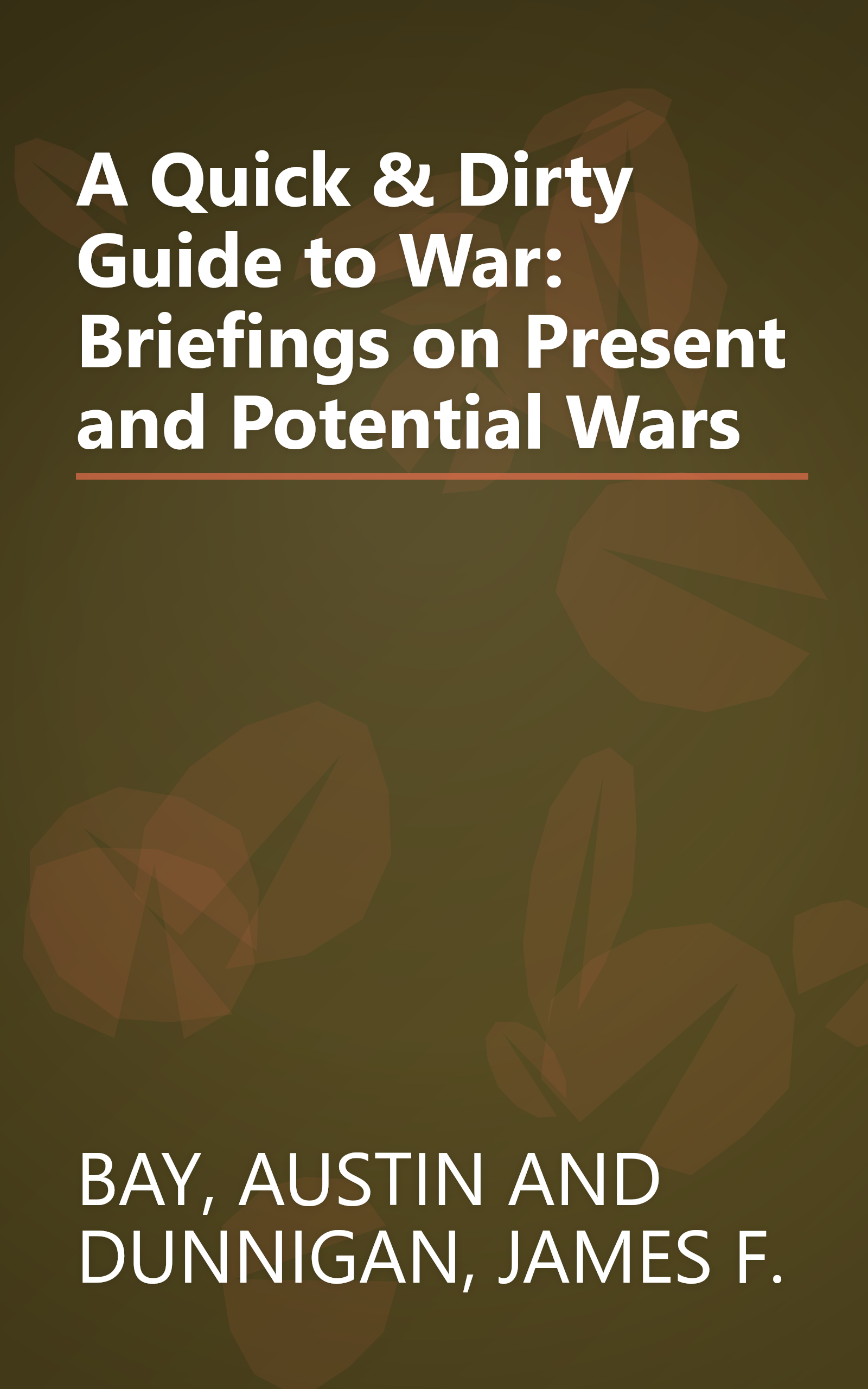 A Quick & Dirty Guide to War: Briefings on Present and Potential Wars book cover