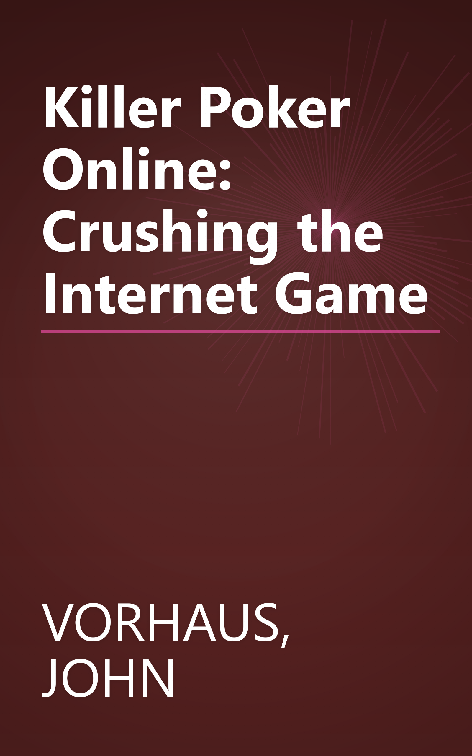 Killer Poker Online: Crushing the Internet Game book cover