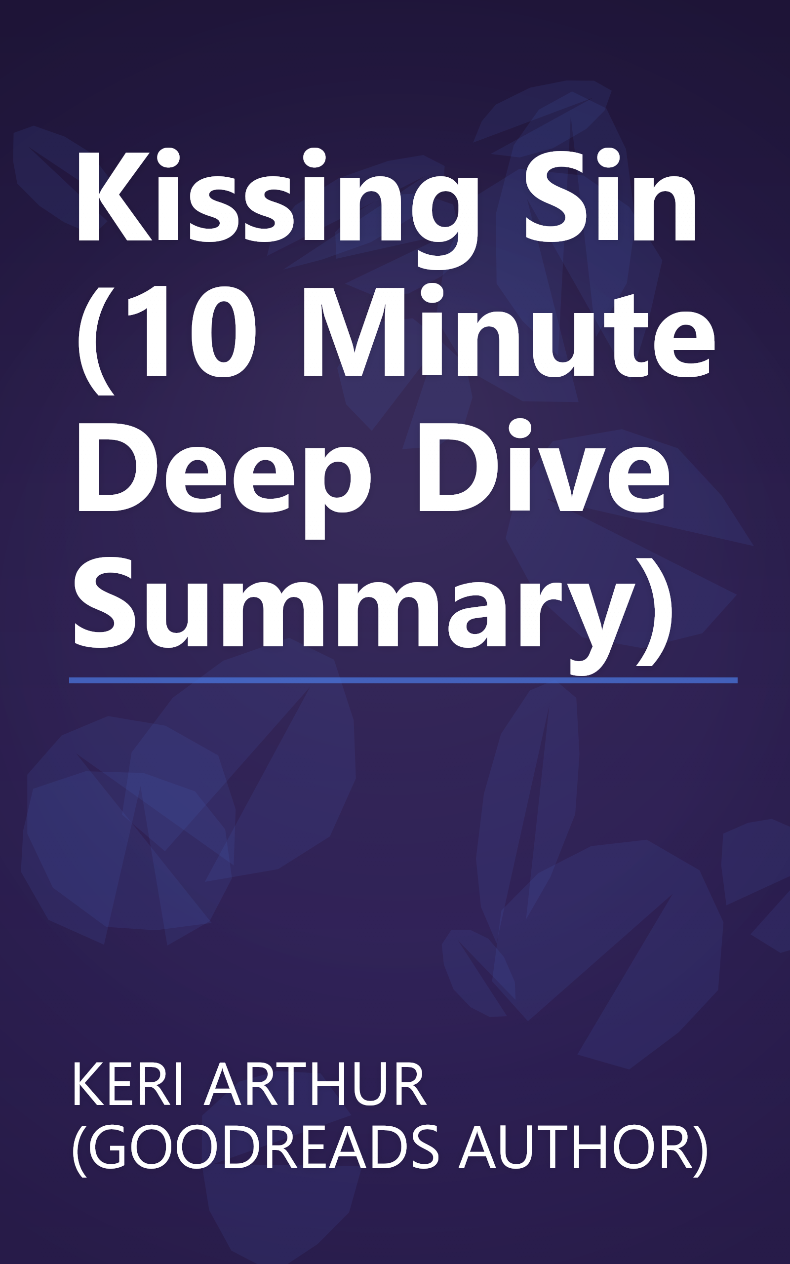 Kissing Sin (10 Minute   Deep Dive Summary) book cover