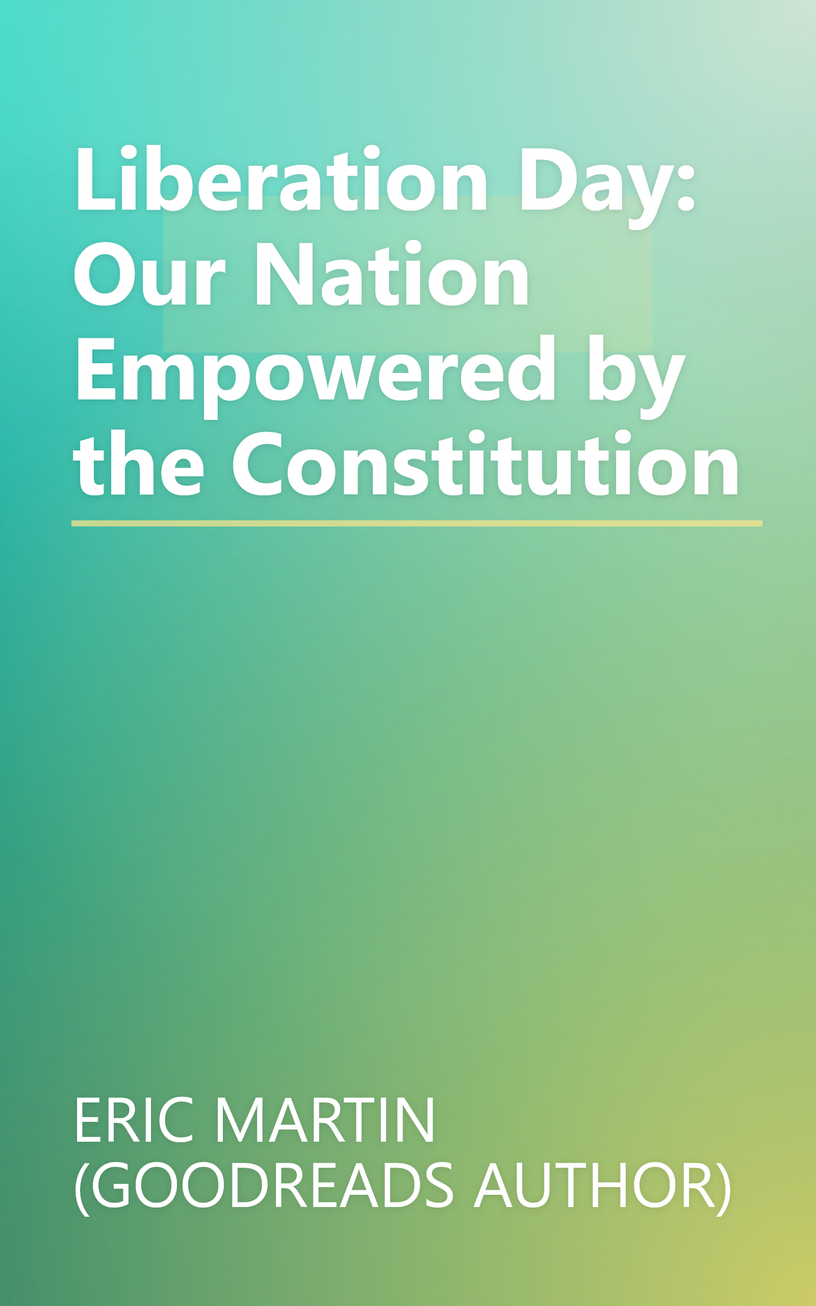 Liberation Day: Our Nation Empowered by the Constitution book cover