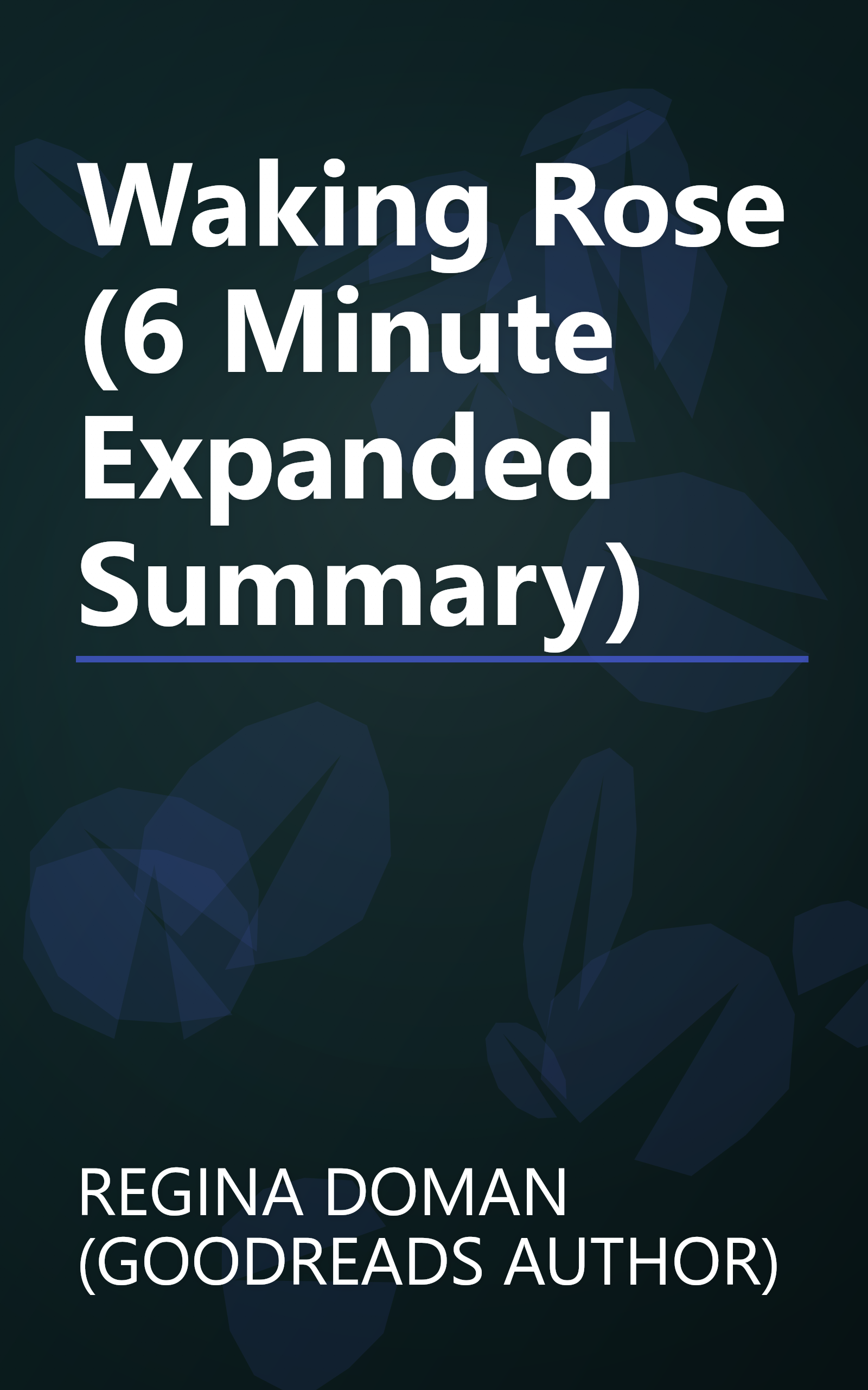 Waking Rose (6 Minute   Expanded Summary) book cover