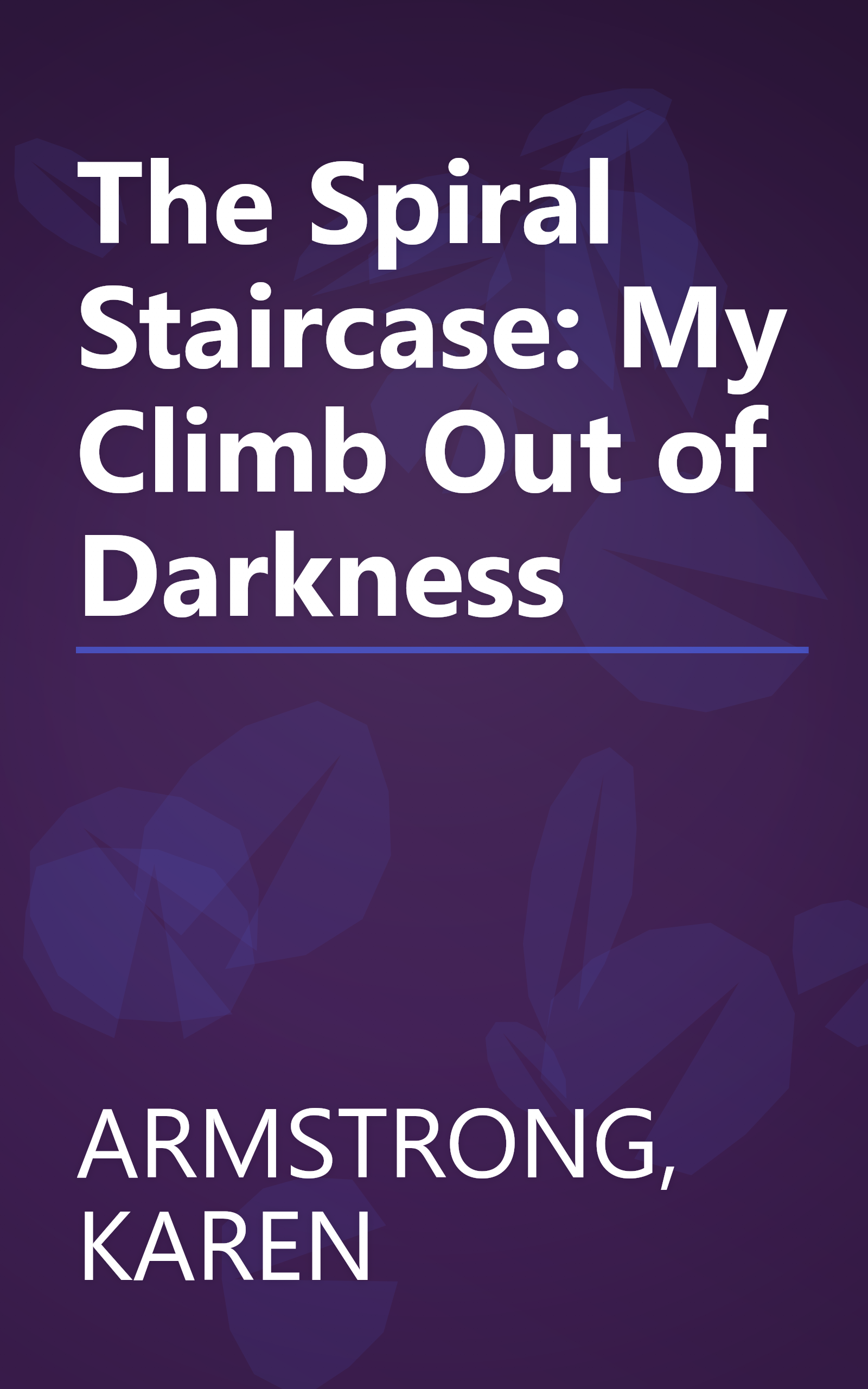 The Spiral Staircase: My Climb Out of Darkness book cover