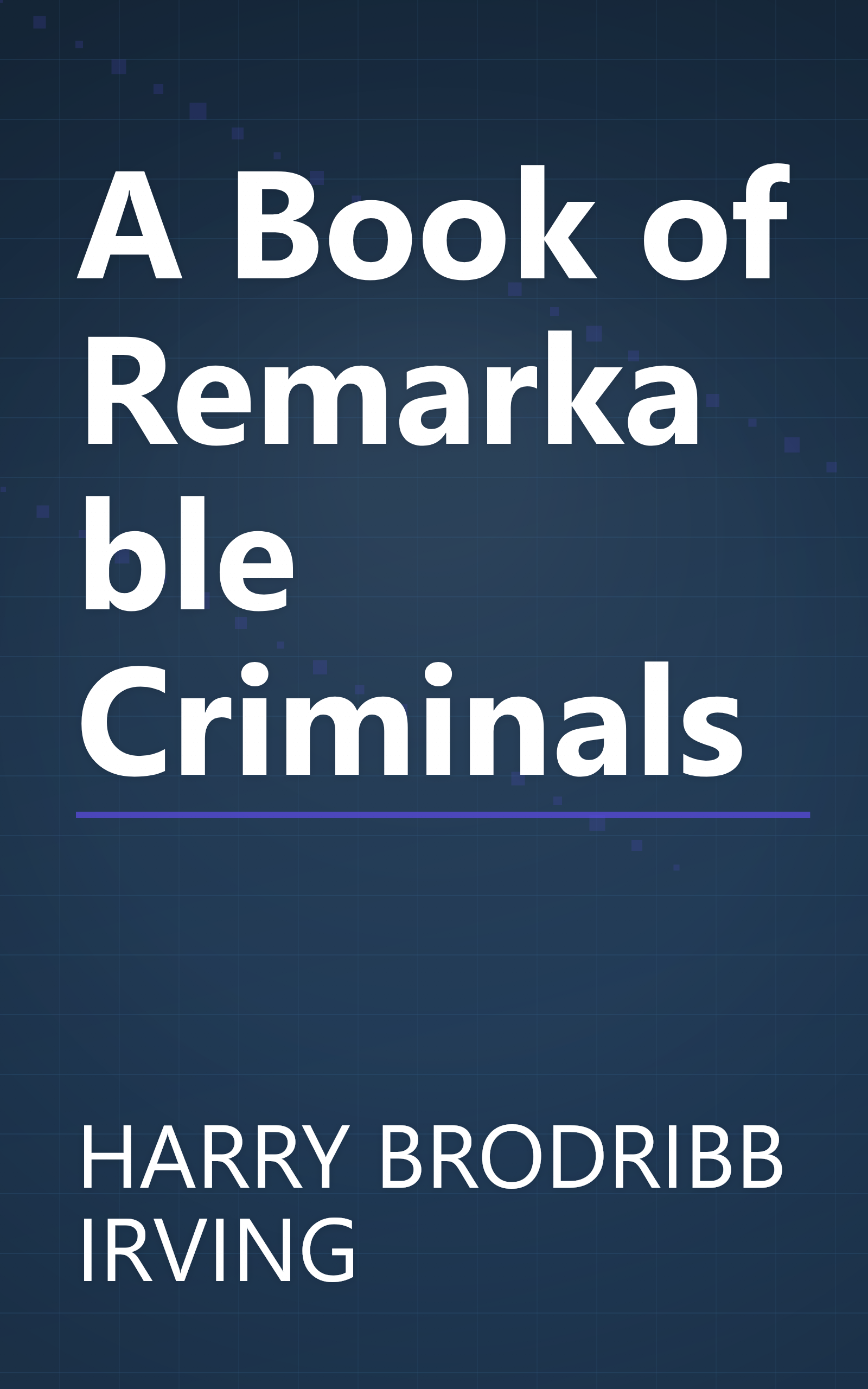 A Book of Remarkable Criminals book cover