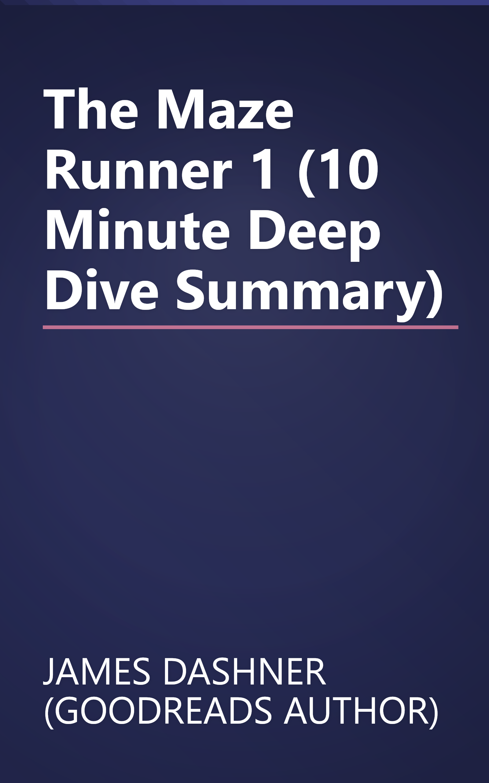 The Maze Runner 1 (10 Minute   Deep Dive Summary) book cover