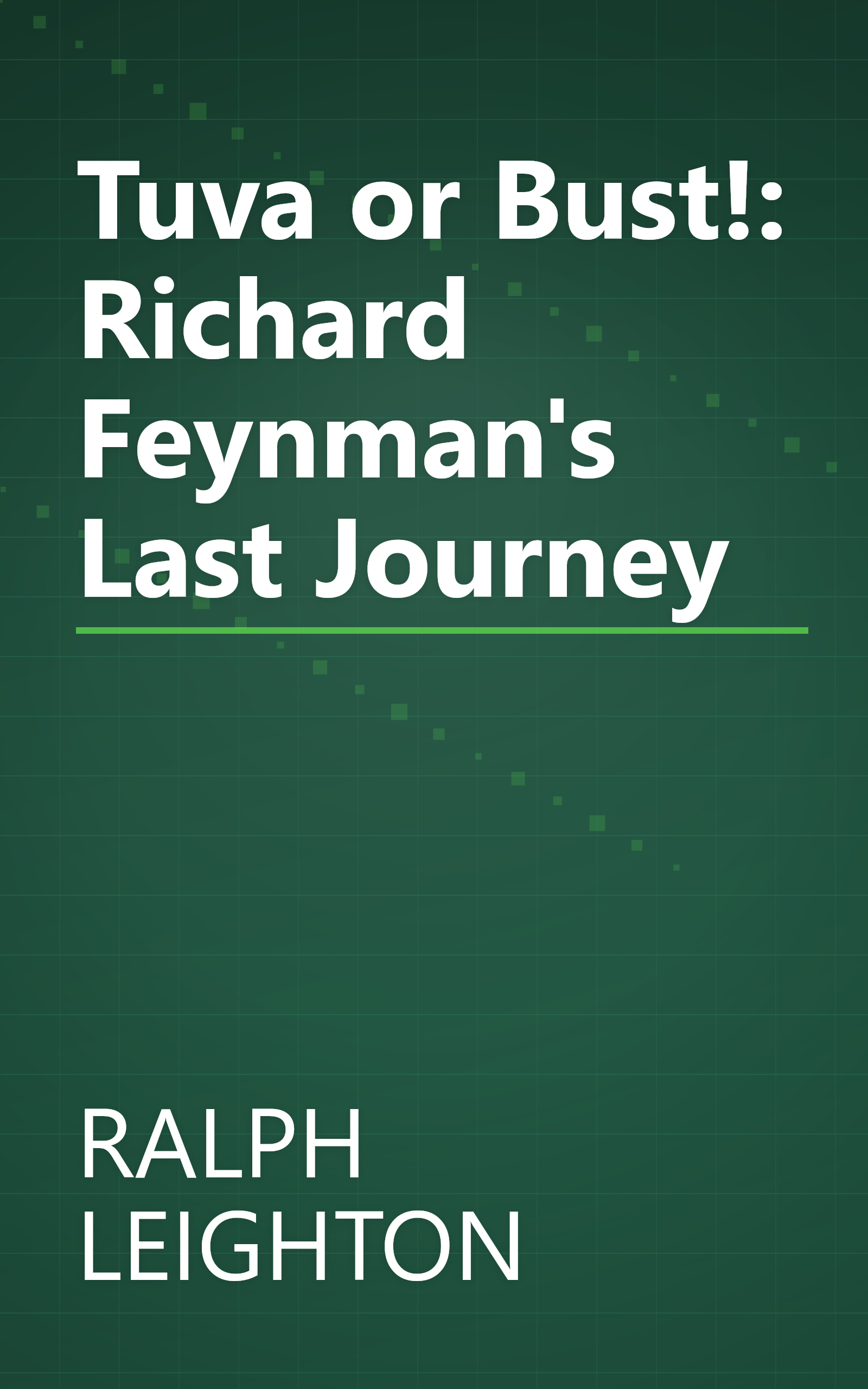 Tuva or Bust!: Richard Feynman's Last Journey book cover