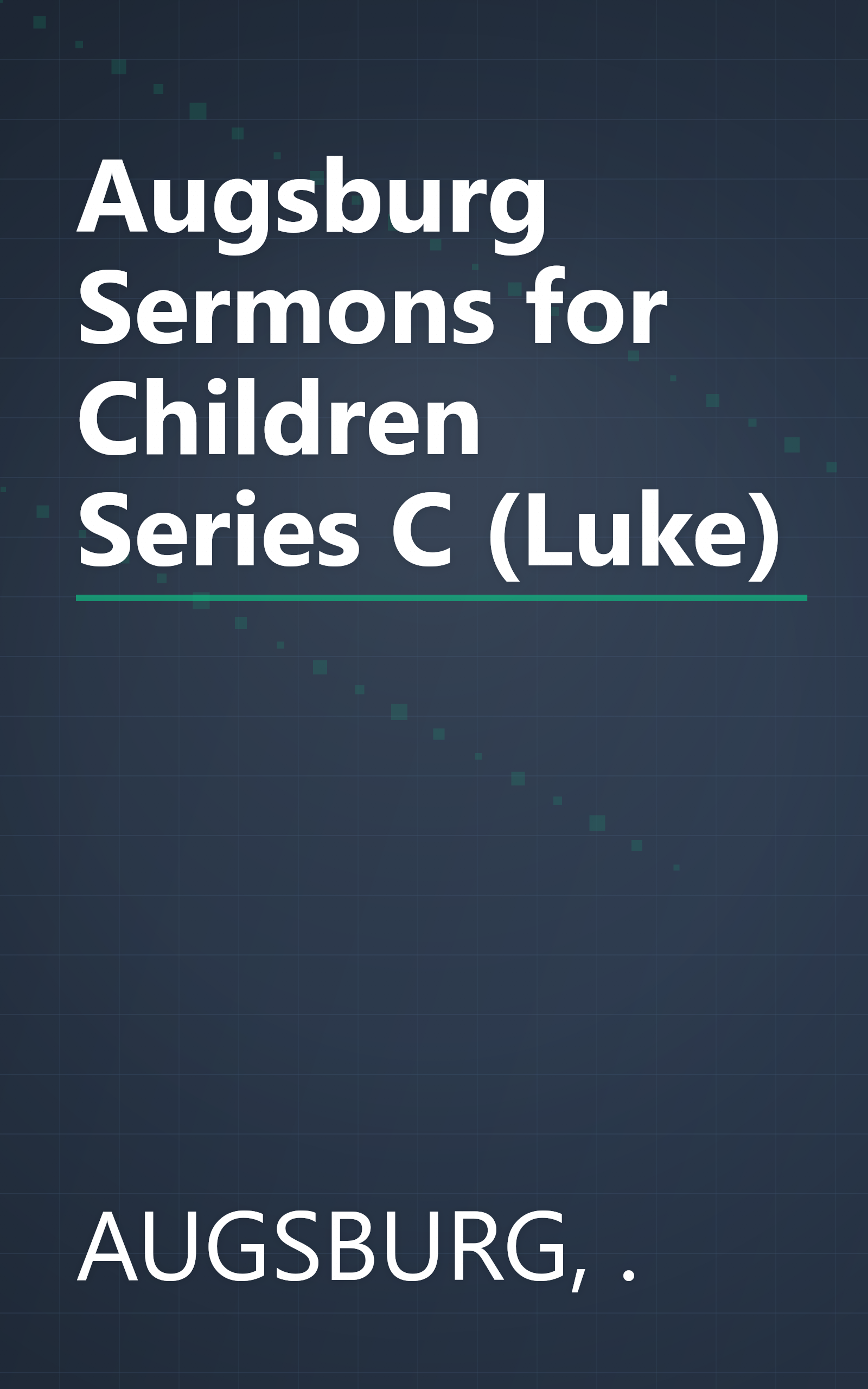 Augsburg Sermons for Children Series C (Luke) book cover
