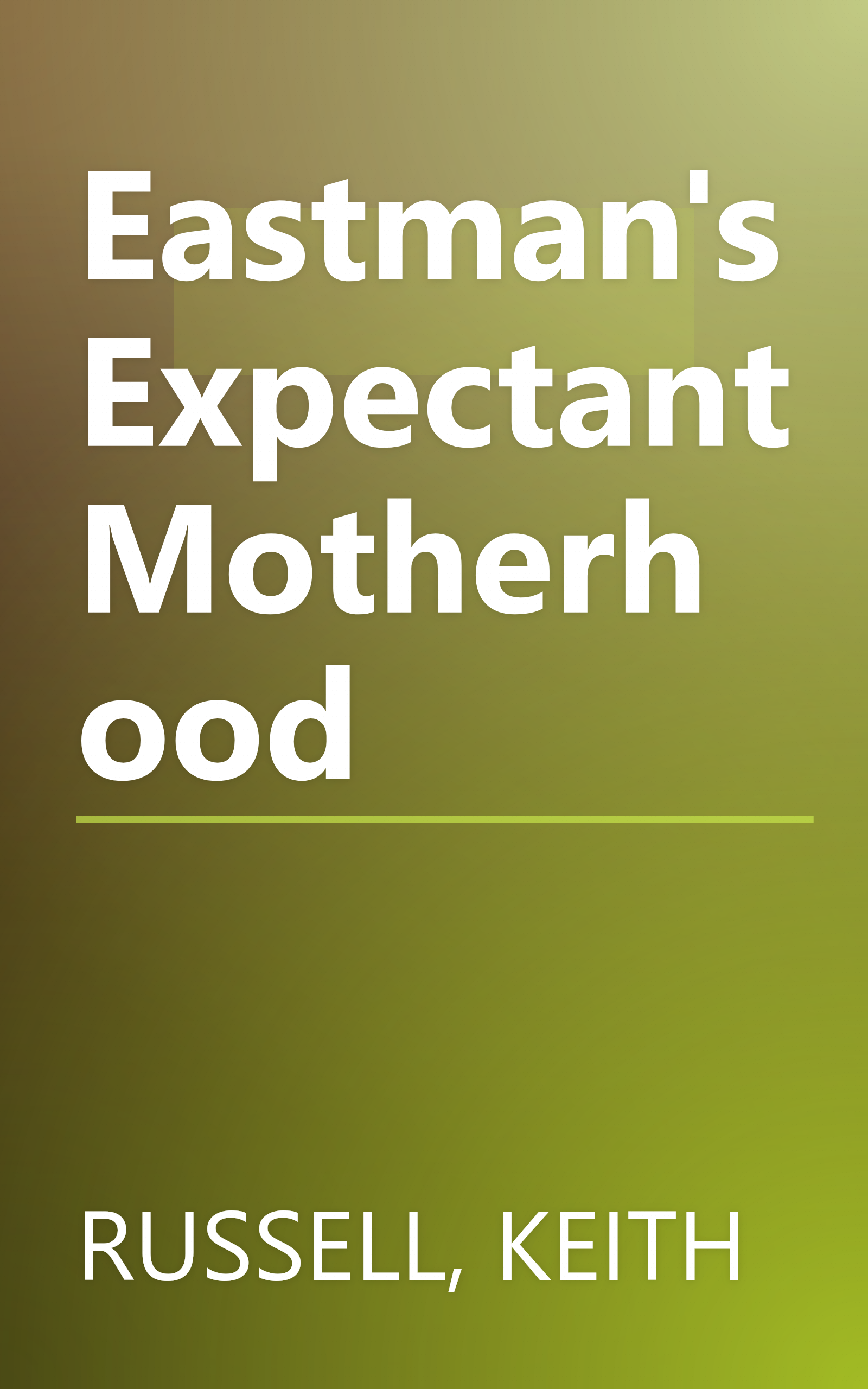 Eastman's Expectant Motherhood book cover