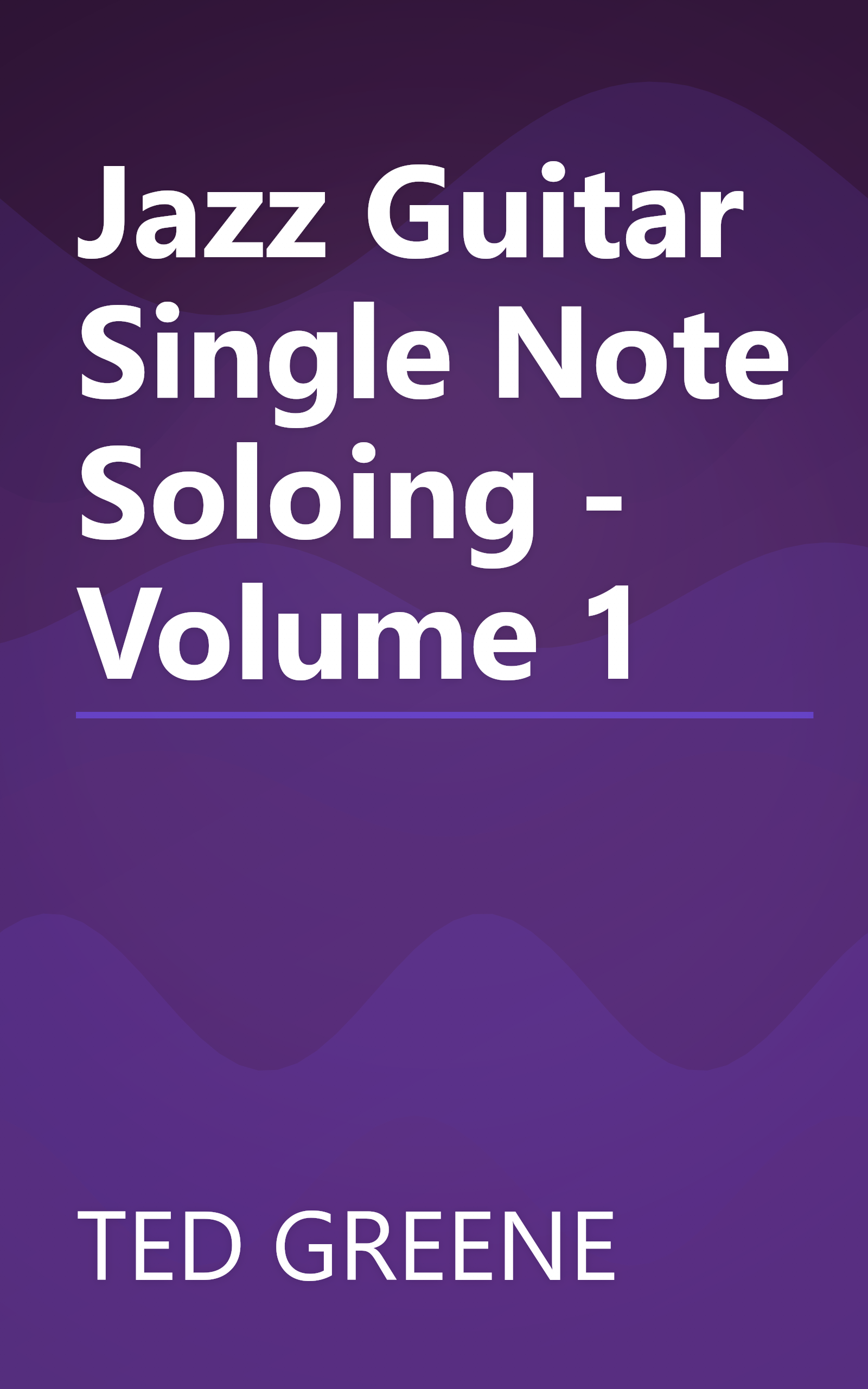 Jazz Guitar Single Note Soloing - Volume 1 book cover