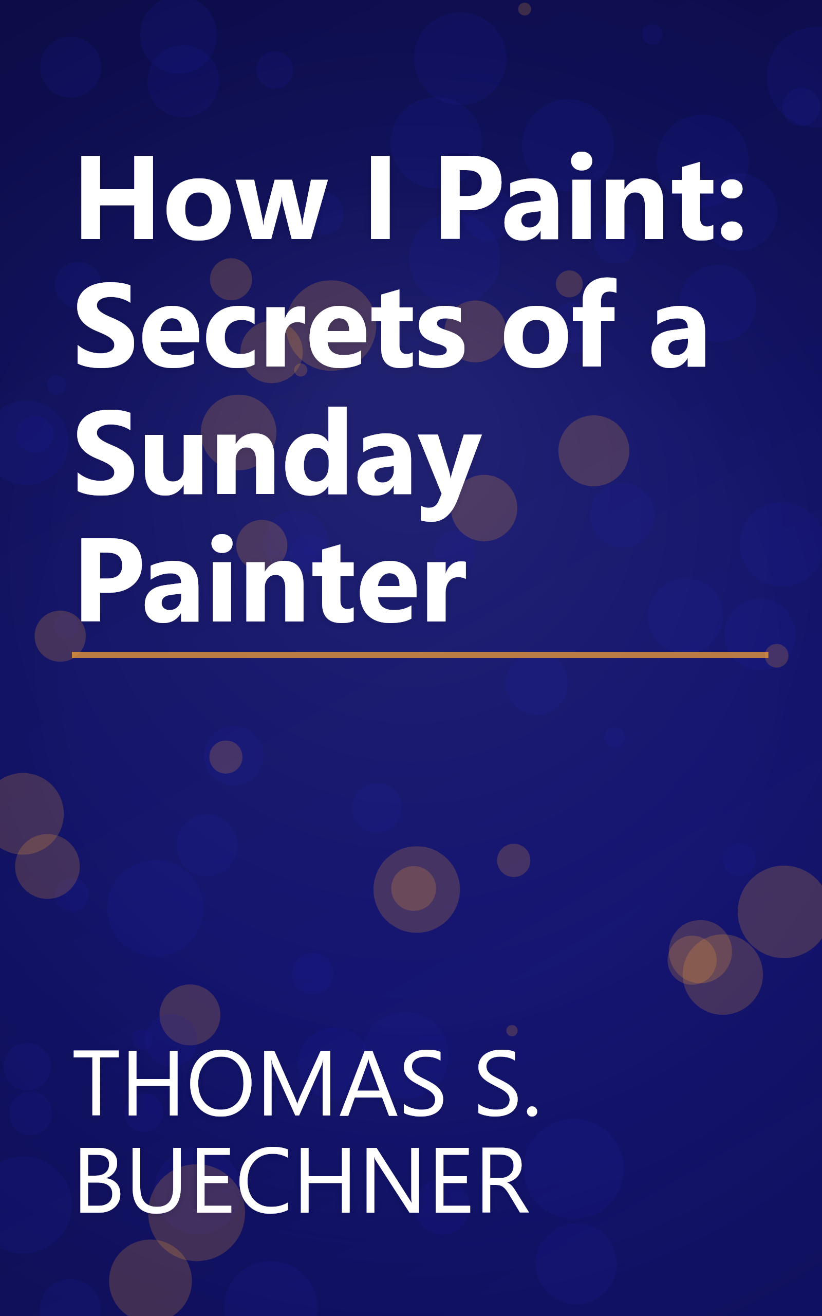 How I Paint: Secrets of a Sunday Painter book cover