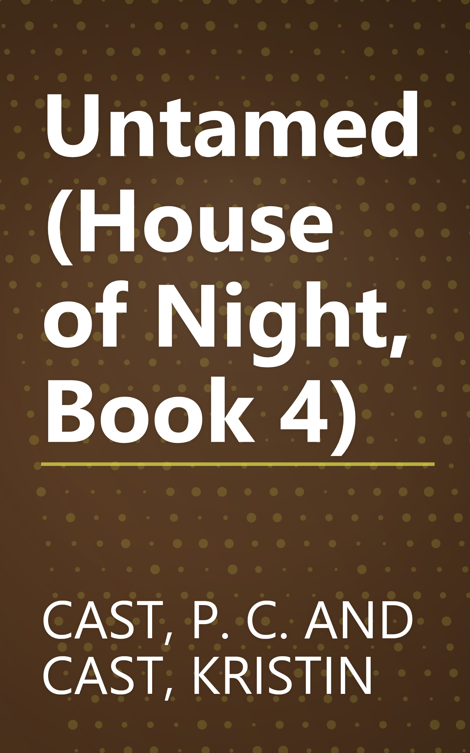 Untamed (House of Night, Book 4) book cover