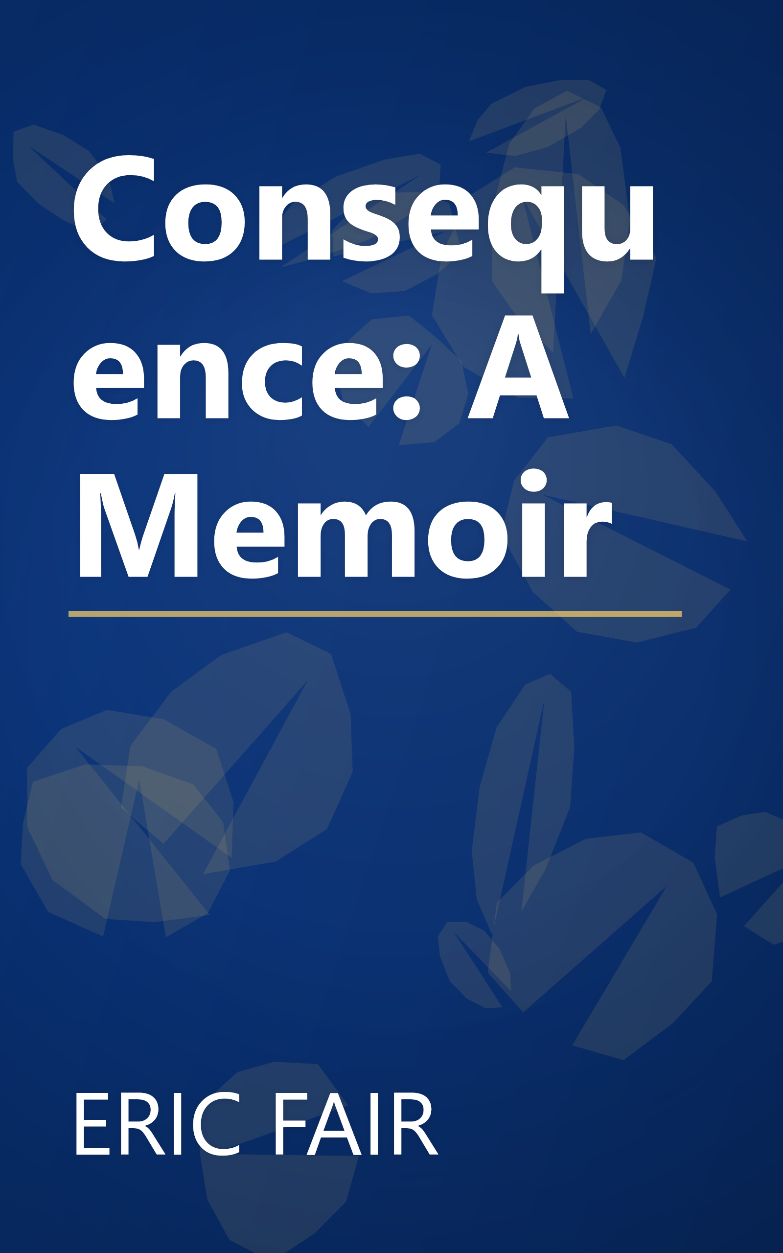 Consequence: A Memoir book cover
