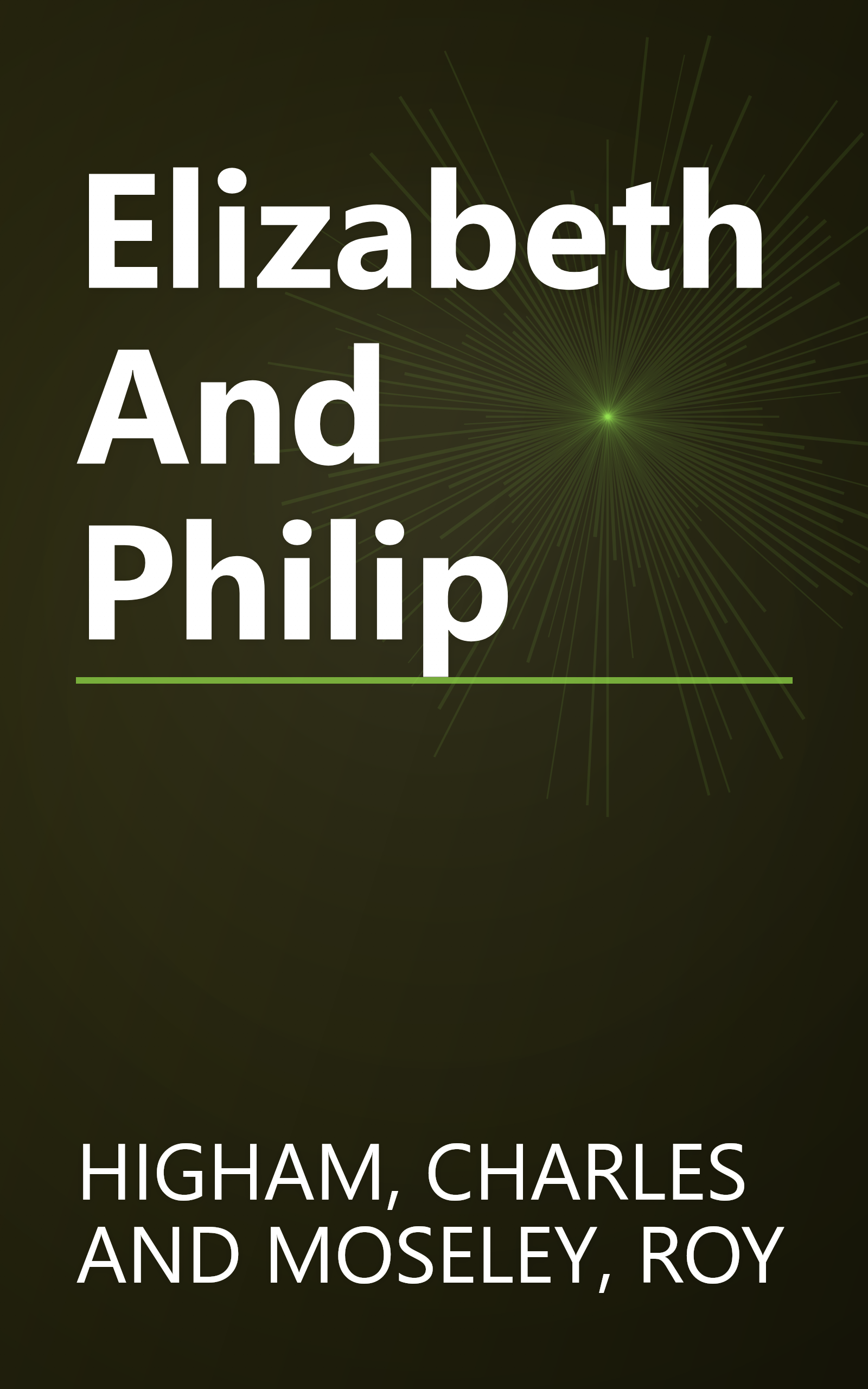 Elizabeth And Philip book cover