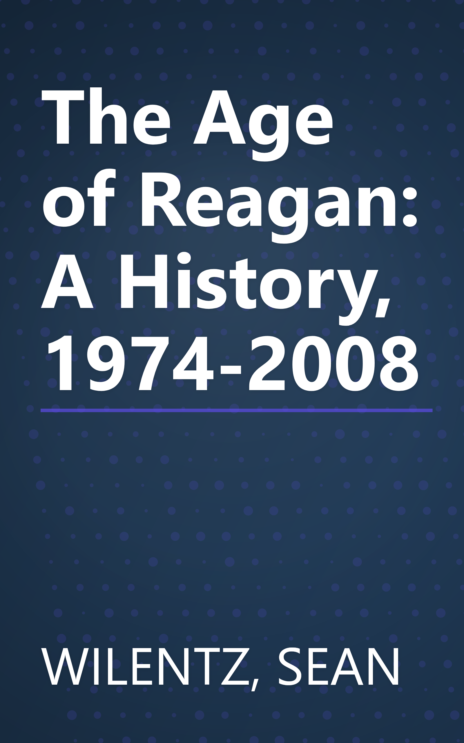 The Age of Reagan: A History, 1974-2008 book cover