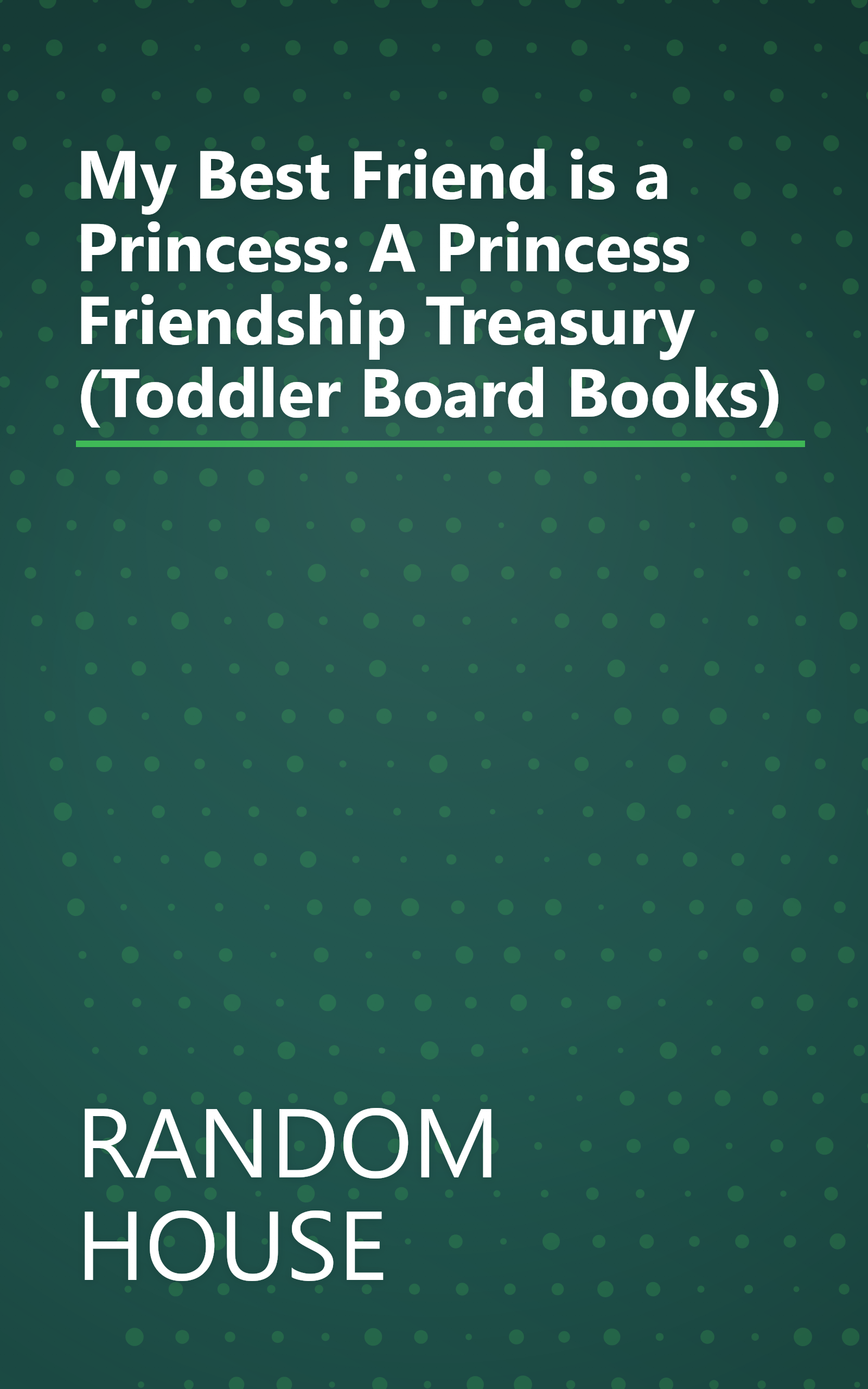 My Best Friend is a Princess: A Princess Friendship Treasury (Toddler Board Books) book cover