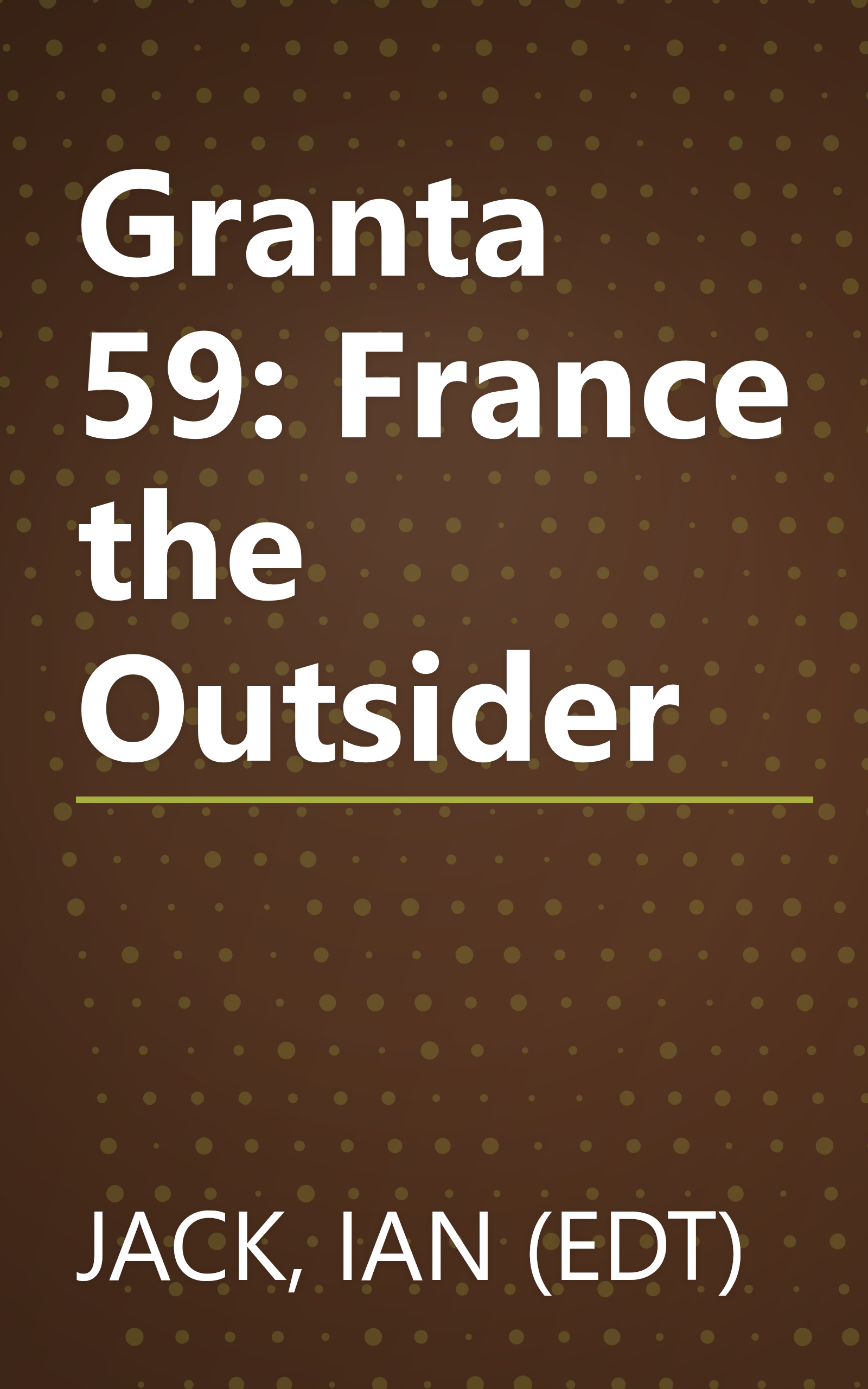 Granta 59: France the Outsider book cover