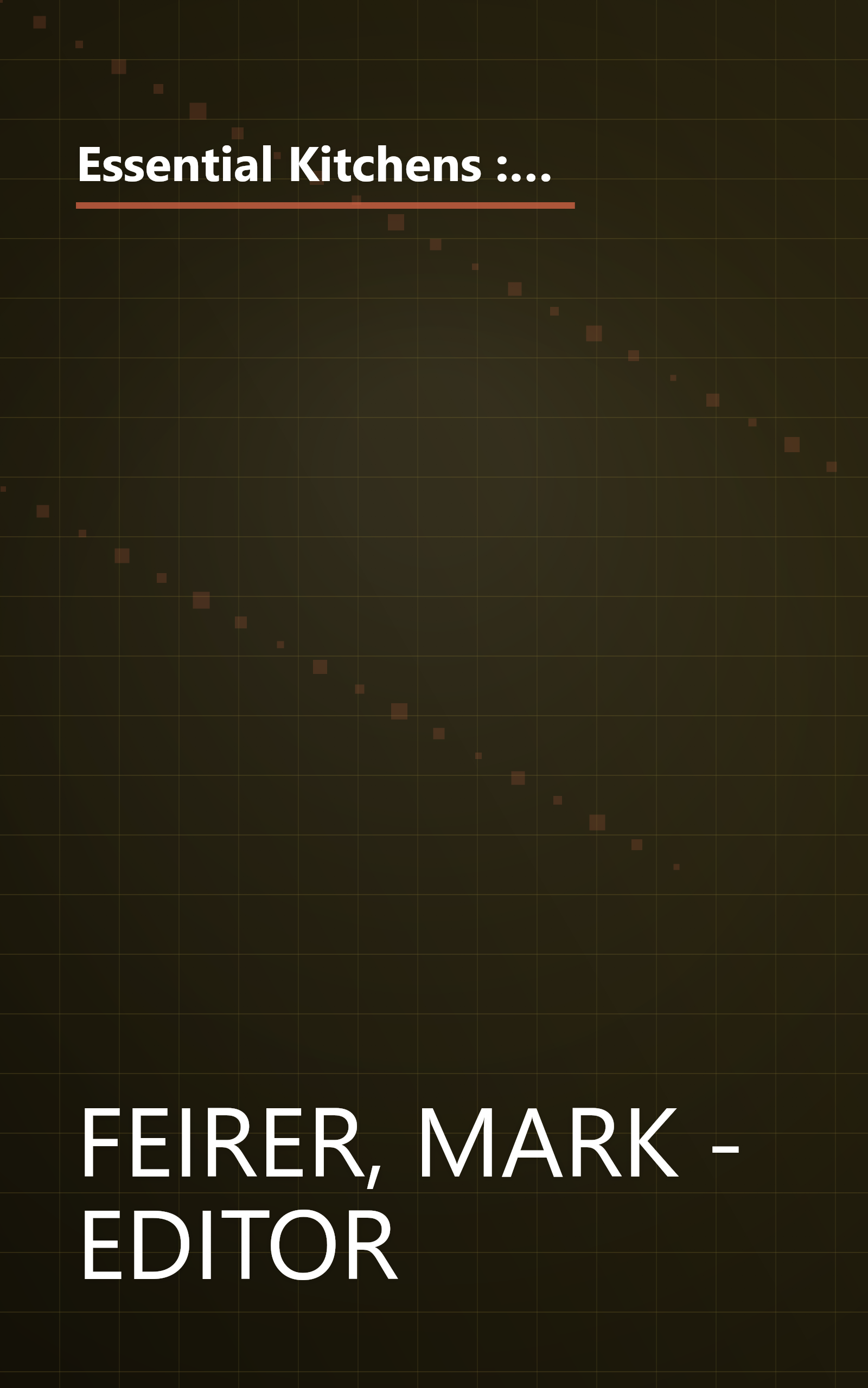 Essential Kitchens : This Old House Books (Design Basics, Before and After, Basic Skills, Equipping your kitchen, Materials and Surfaces) book cover