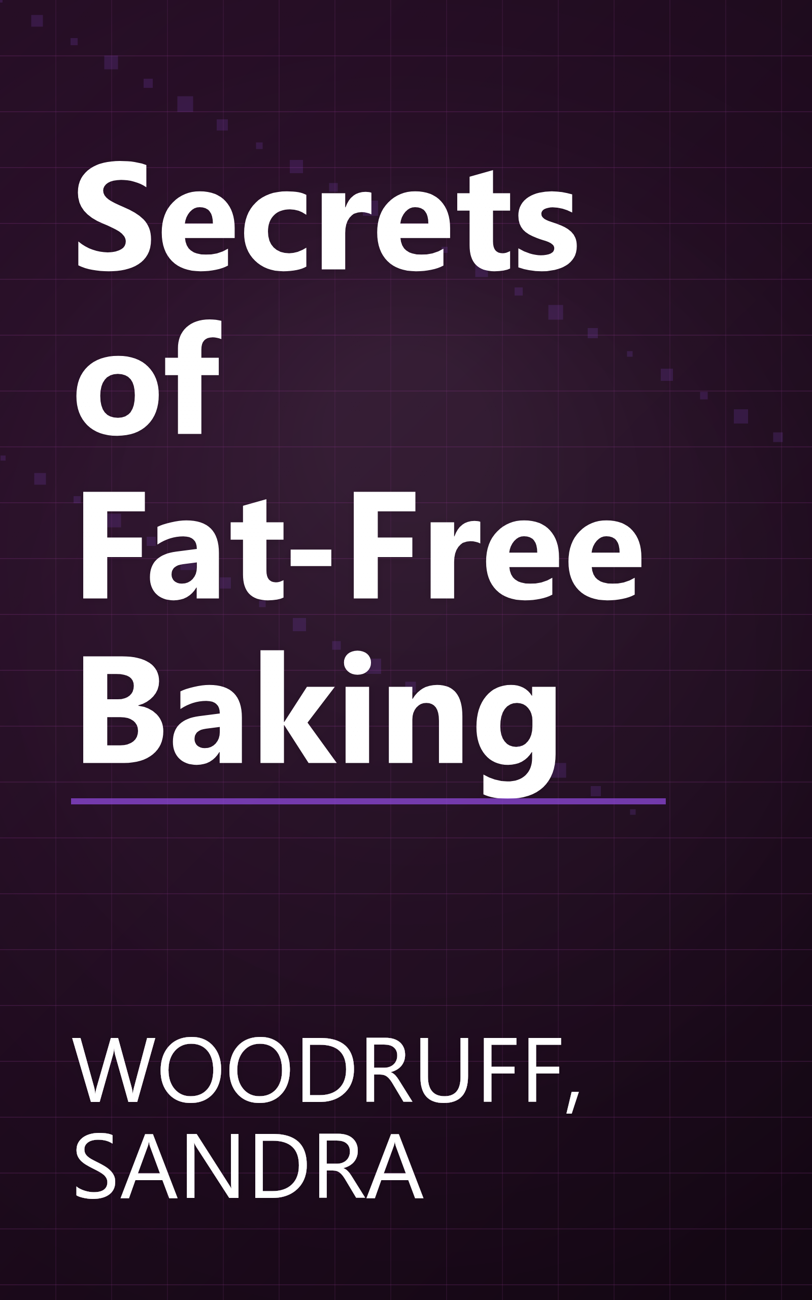 Secrets of Fat-Free Baking book cover