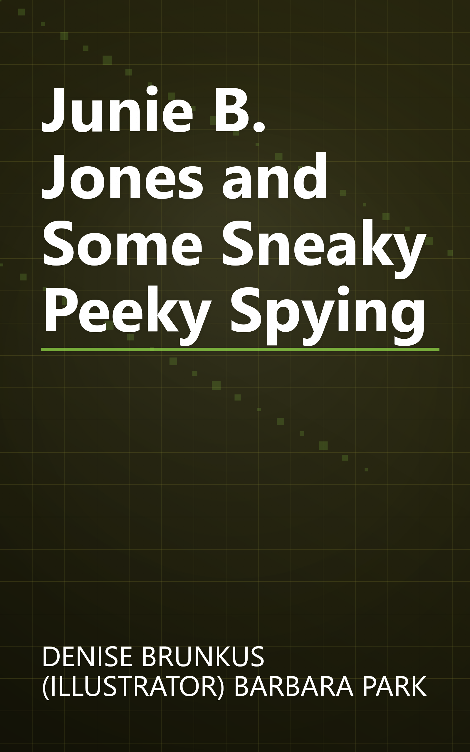 Junie B. Jones and Some Sneaky Peeky Spying book cover