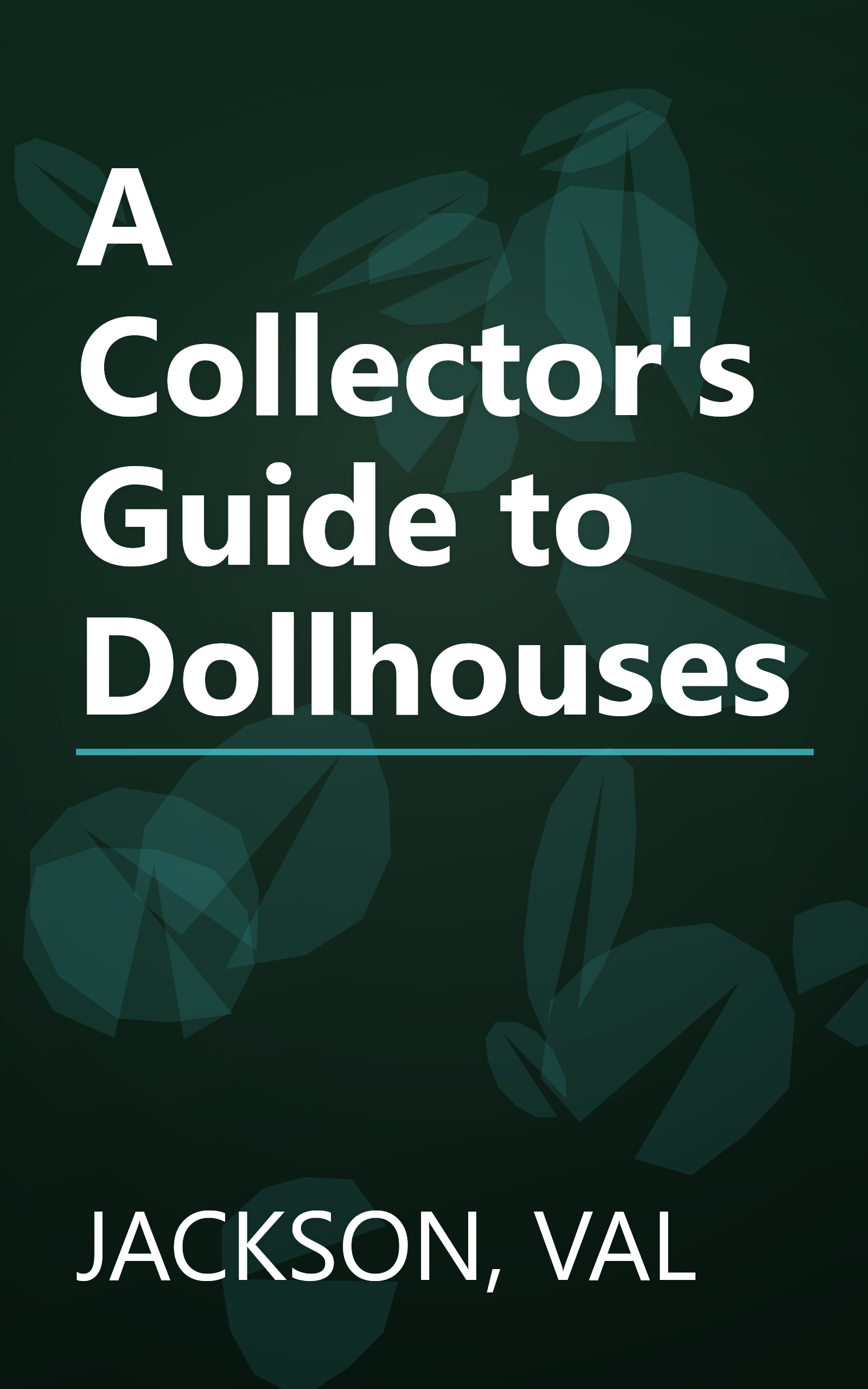A Collector's Guide to Dollhouses book cover