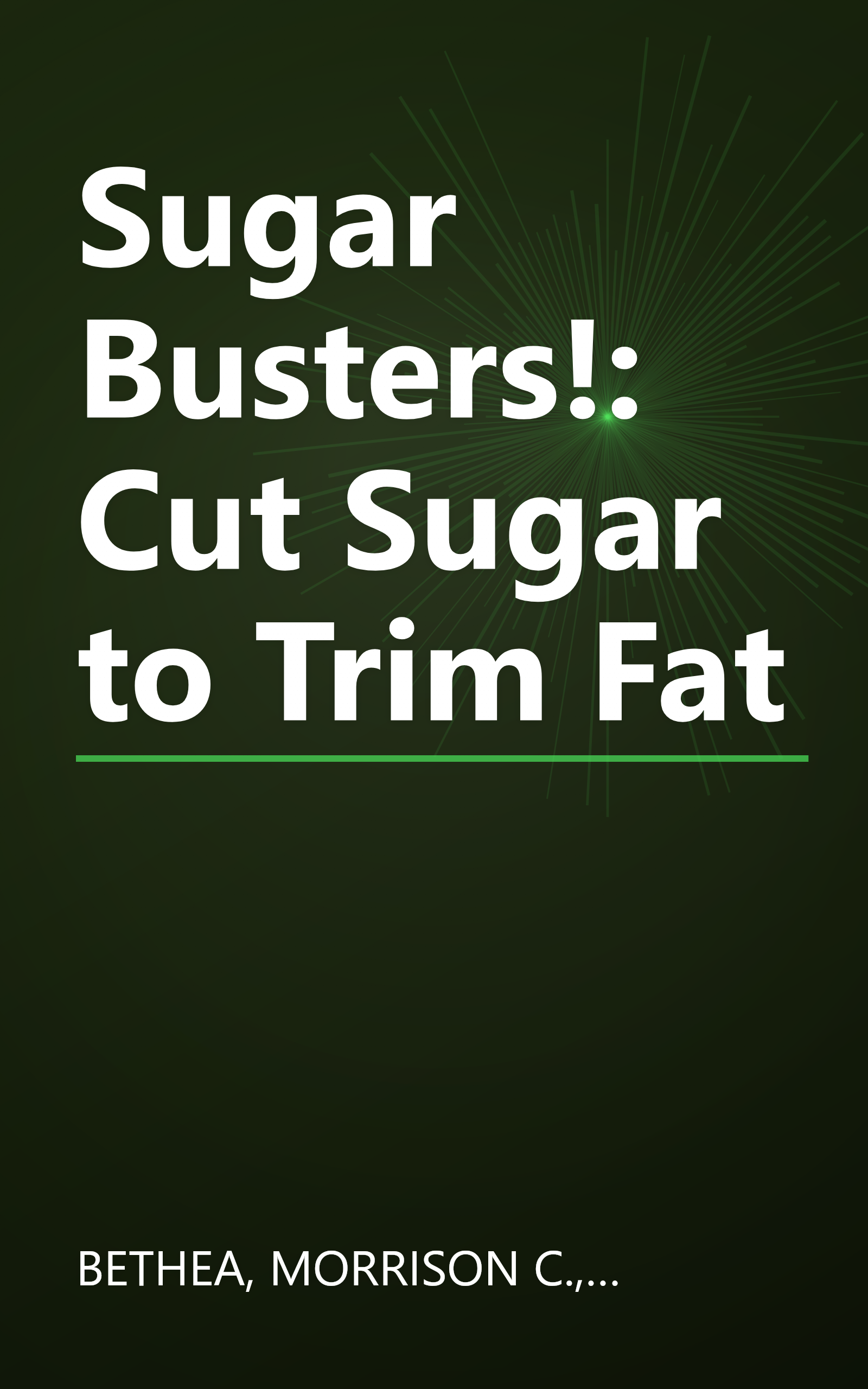Sugar Busters!: Cut Sugar to Trim Fat book cover
